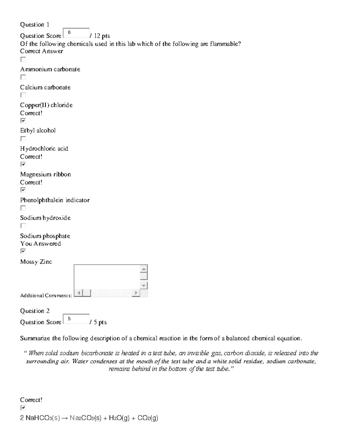 Experiment 4 CHEM - Question 1 Question Score 6 / 12 pts Of the ...