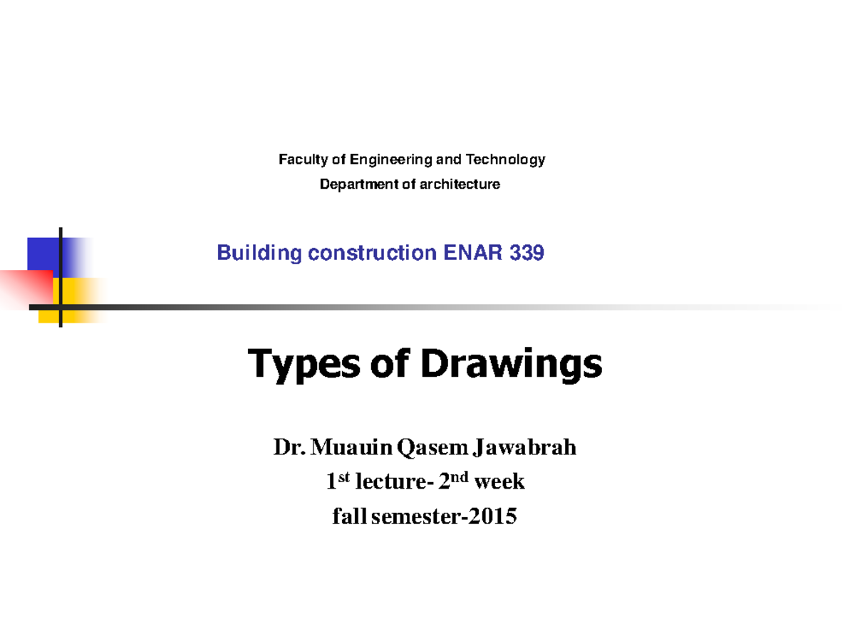 Lecture notes - Types of Drawings - Building Construction a.a. 2015/ ...