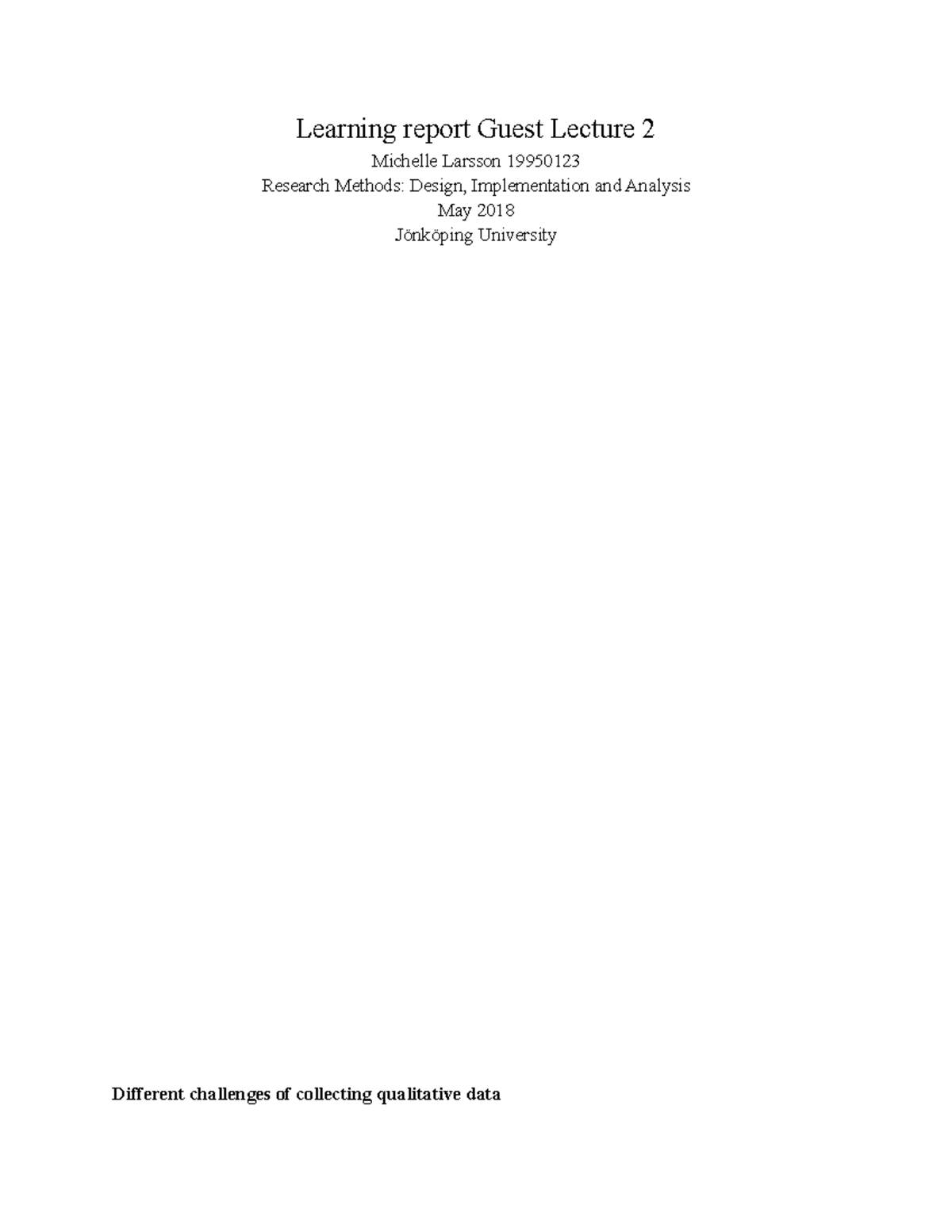 Learning Report Guest Lecture 2 - In their experiment of conducting ...