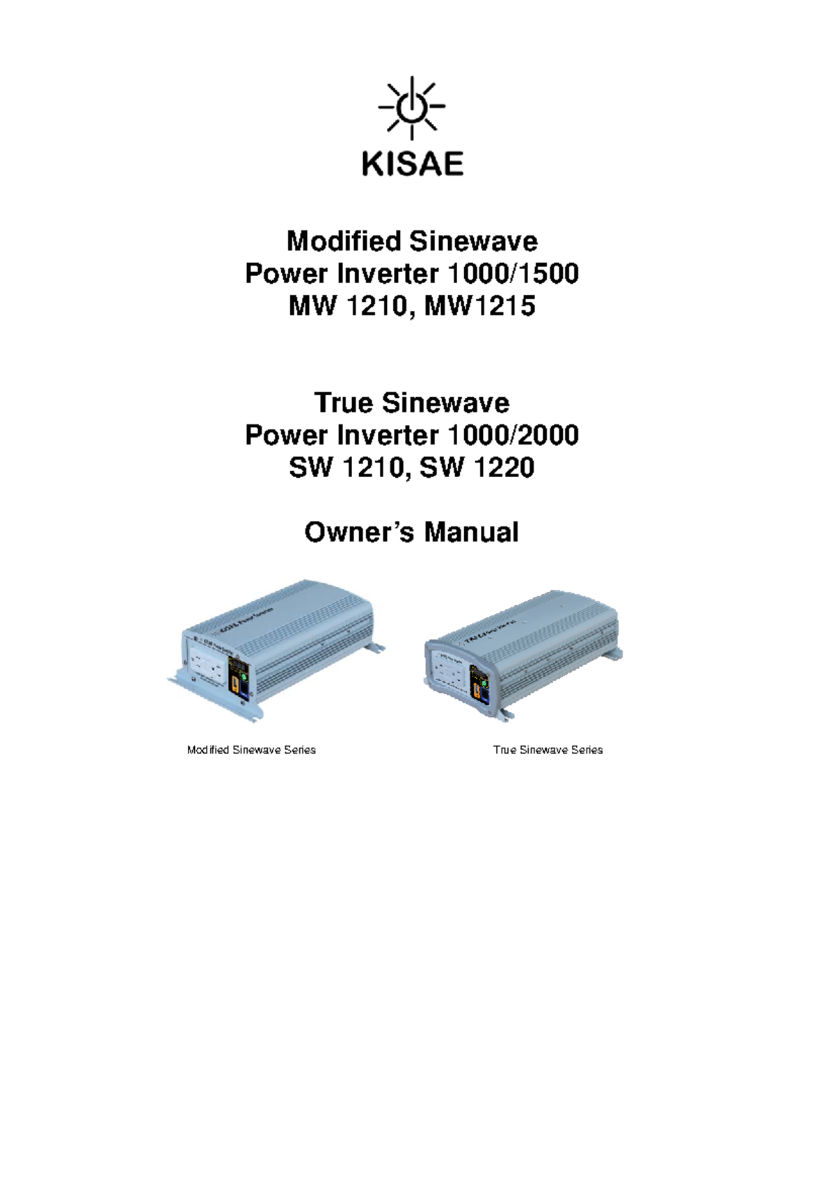 Kisae - Inverter Model MW, SW Series Owner's Manual - Modified Sinewave Power Inverter 1000/ MW ...