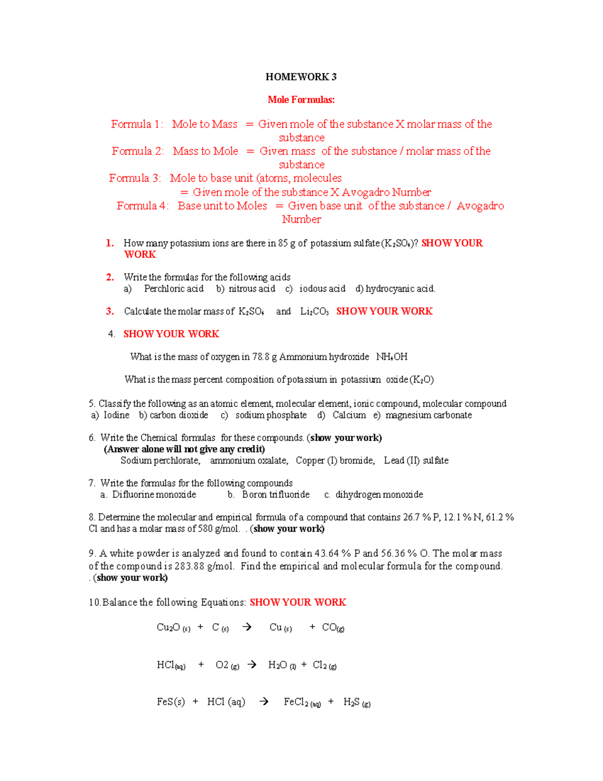 Homework 3 - HOMEWORK 3 Mole Formulas: Formula 1: Mole to Mass = Given ...