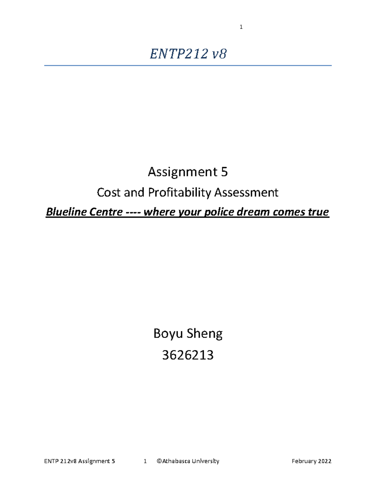 Fifth assignment - ENTP212 v Assignment 5 Cost and Profitability Assessment Blueline Centre ...