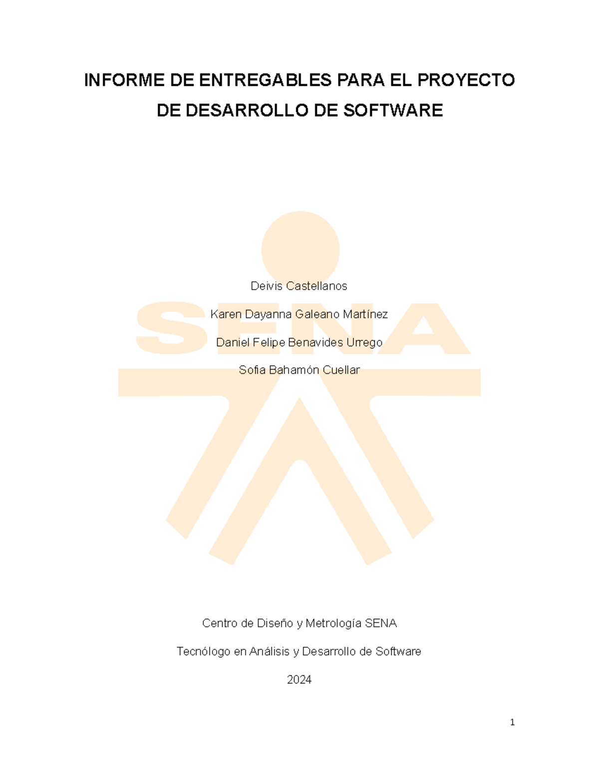 Informe de entregables para el proyecto de desarrollo de software - INFORME DE ENTREGABLES PARA ...