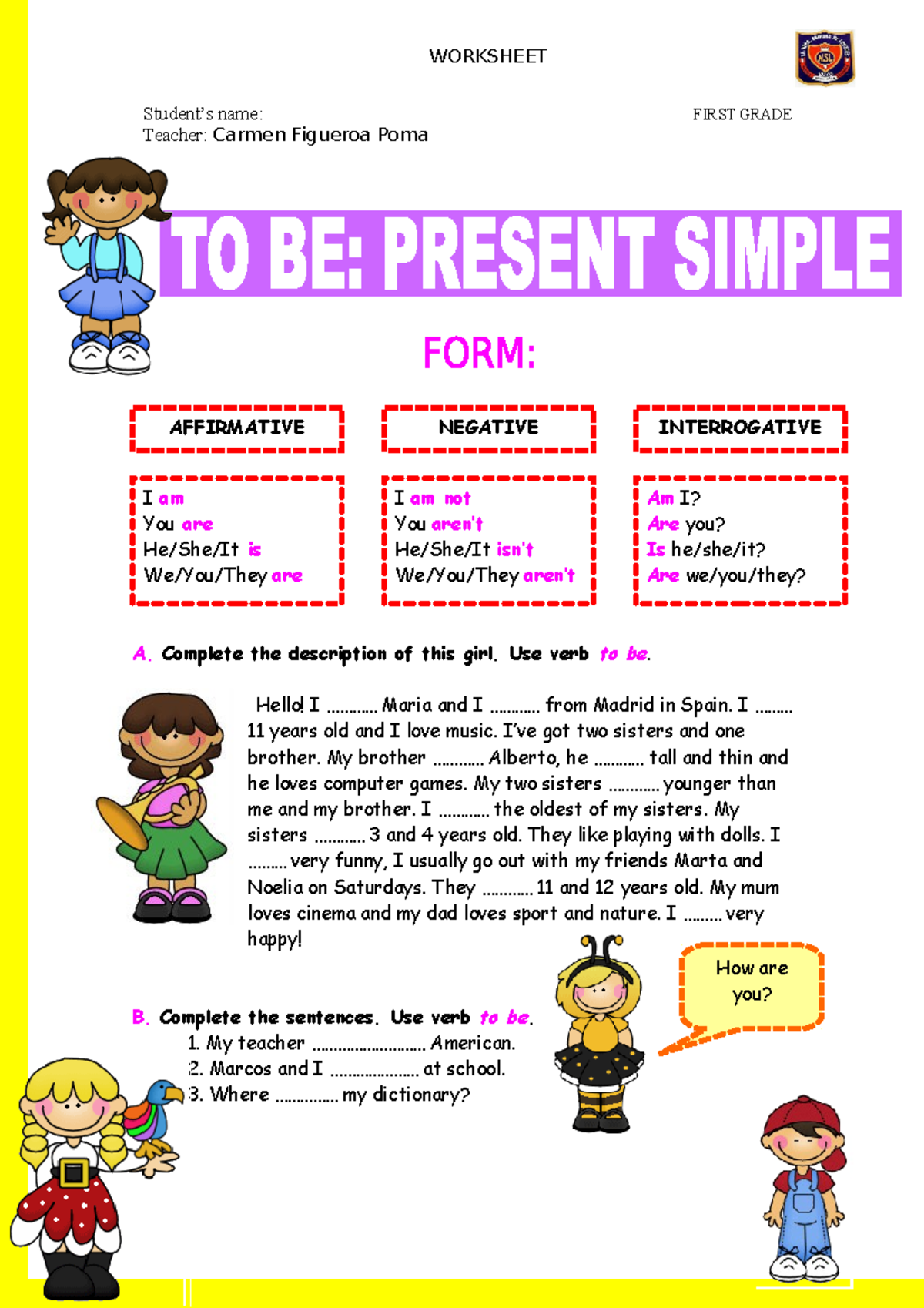 First Grade-VERB TO BE - ayudaaaaaaaaaaaaaaaaaaaaaaaaaaaa - A. Complete ...