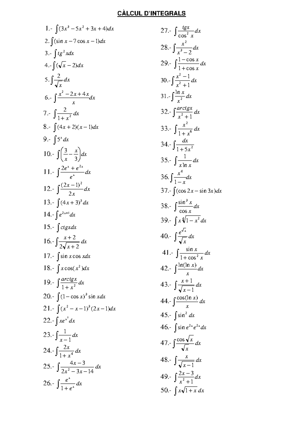 3 - Full d'integrals - libro - CÀLCUL D’INTEGRALS 1.- ∫ ( 3 x 3 − 5 x 2 + 3 x+ 4 )dx 2. ∫ (sinx ...