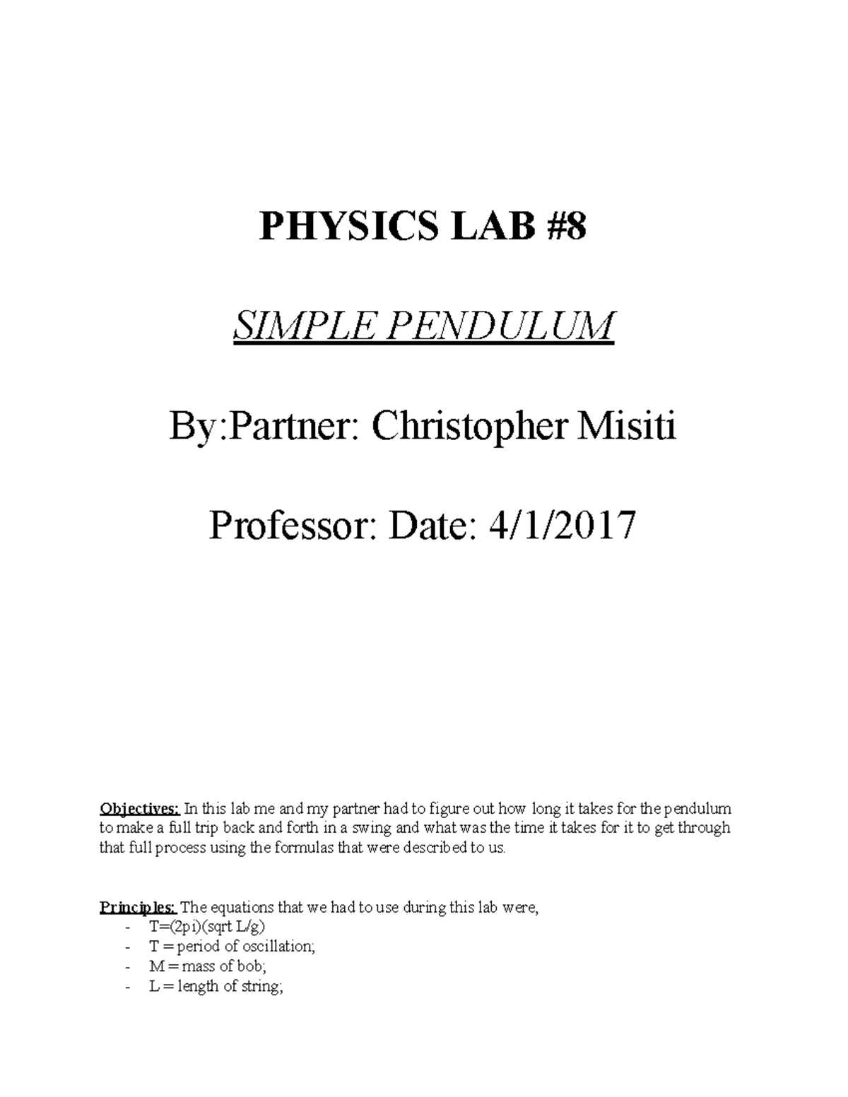 Lab report 8r7rr6 - PHYSICS LAB SIMPLE PENDULUM By:Partner: Christopher ...