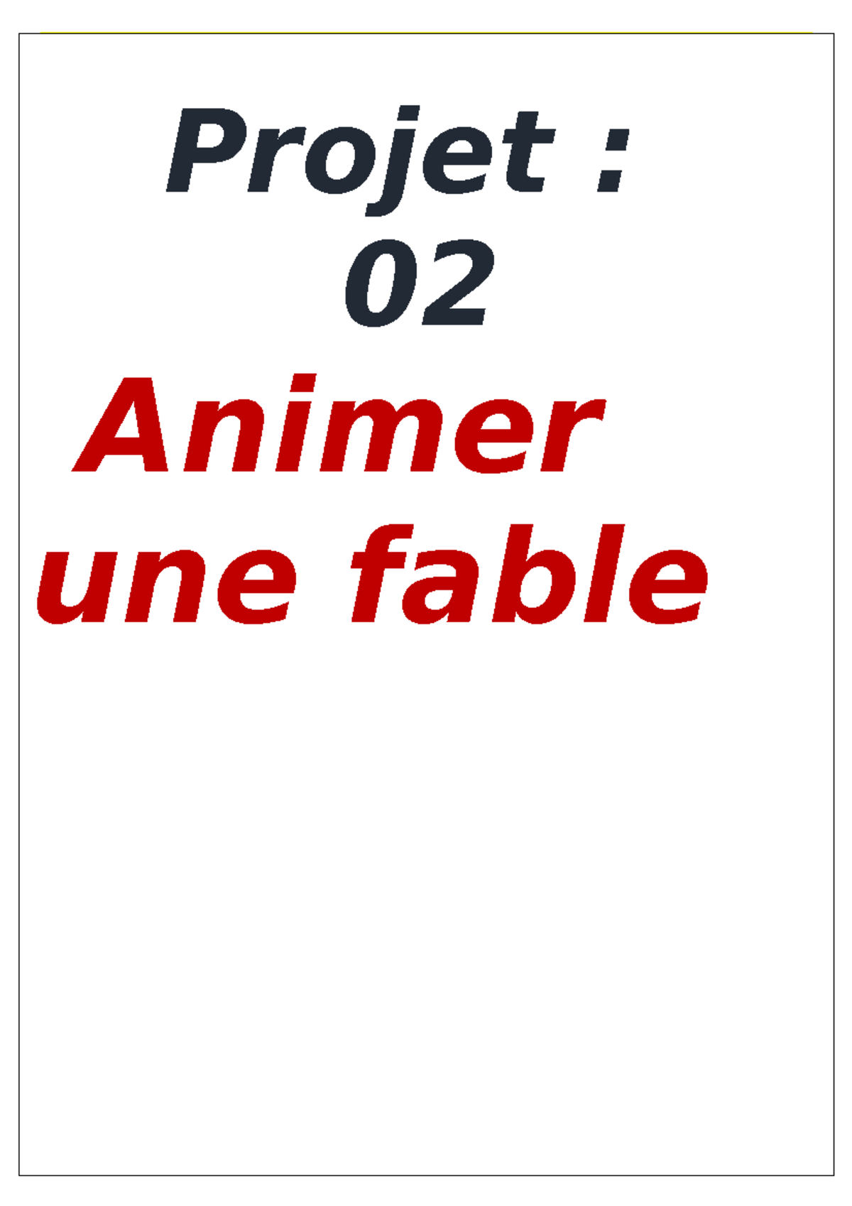 Séquence 01 p2 - Projet : 02 Animer une fable Séquence 01 : Paroles de ...