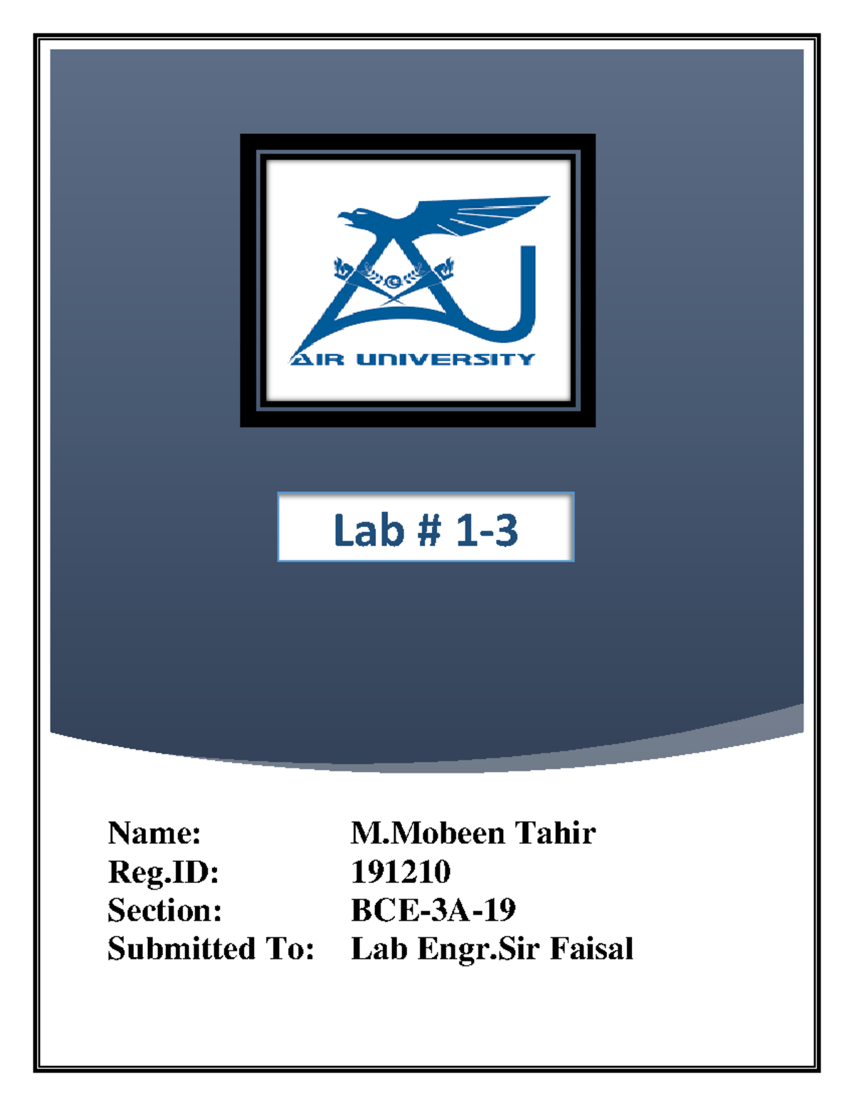 Lab # 1,2,3 - work - Name: M Tahir Reg: 191210 Section: BCE-3A ...