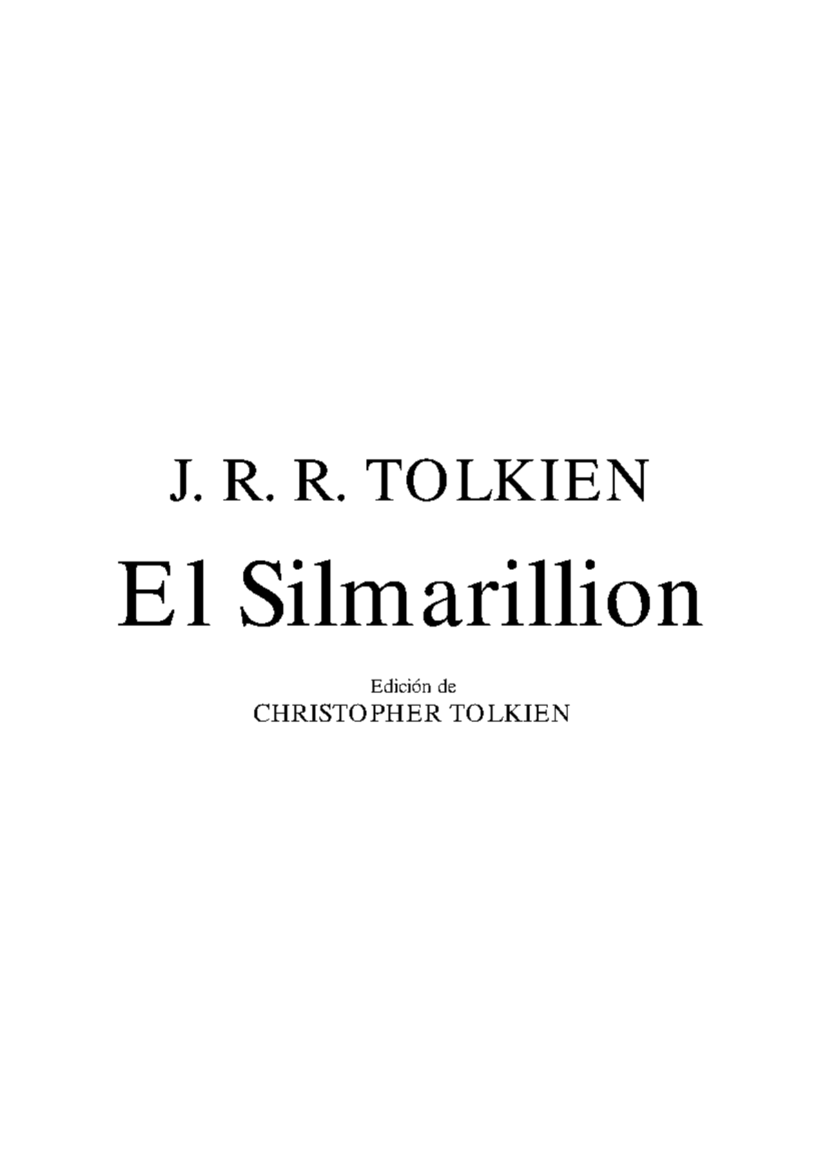 El Silmarillion - pdf - J. R. R. TOLKIEN El Silmarillion Edición de ...