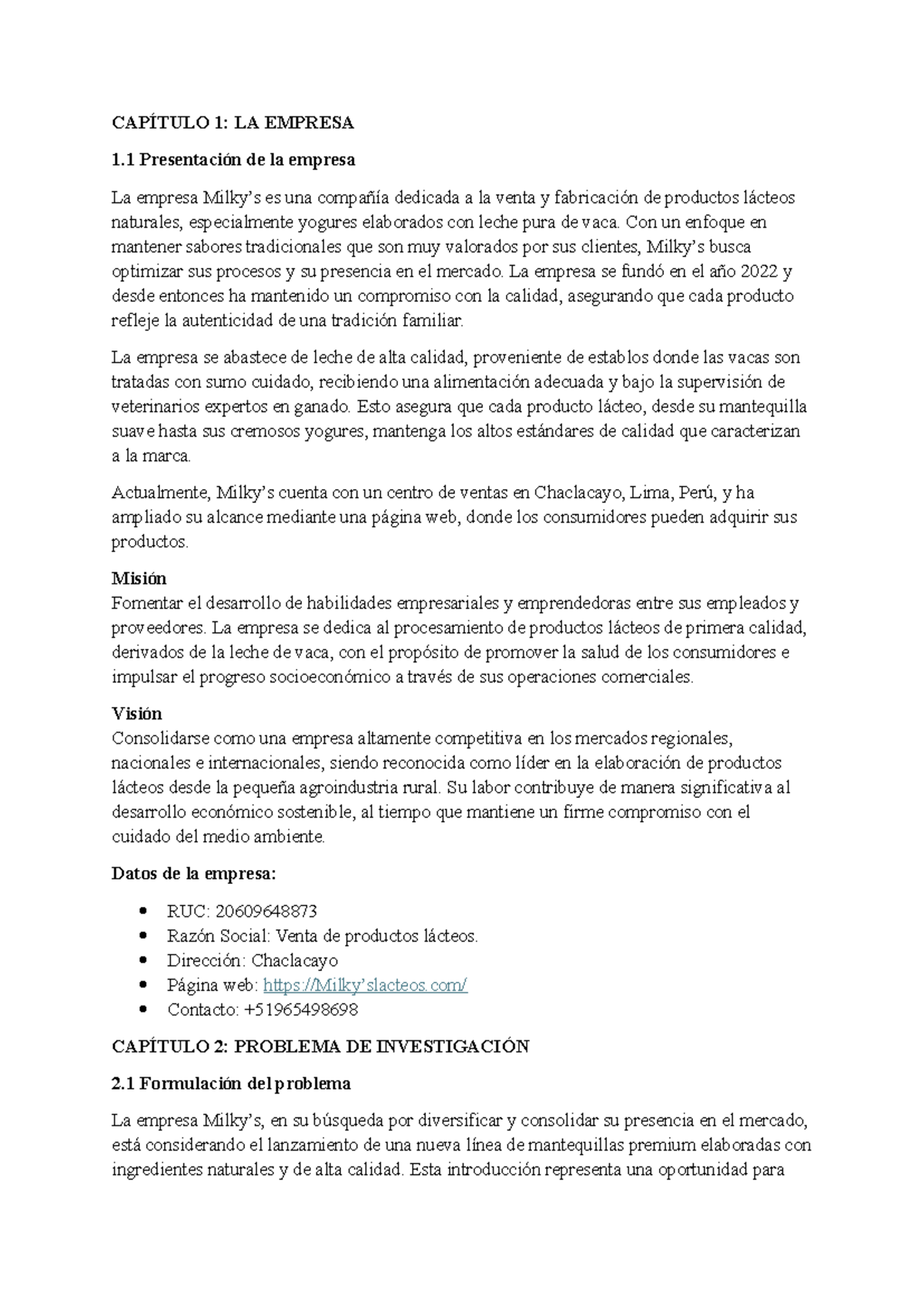 IOP2 TF - TRABAJO FINAL - CAPÍTULO 1: LA EMPRESA 1 Presentación de la empresa La empresa Milky’s ...