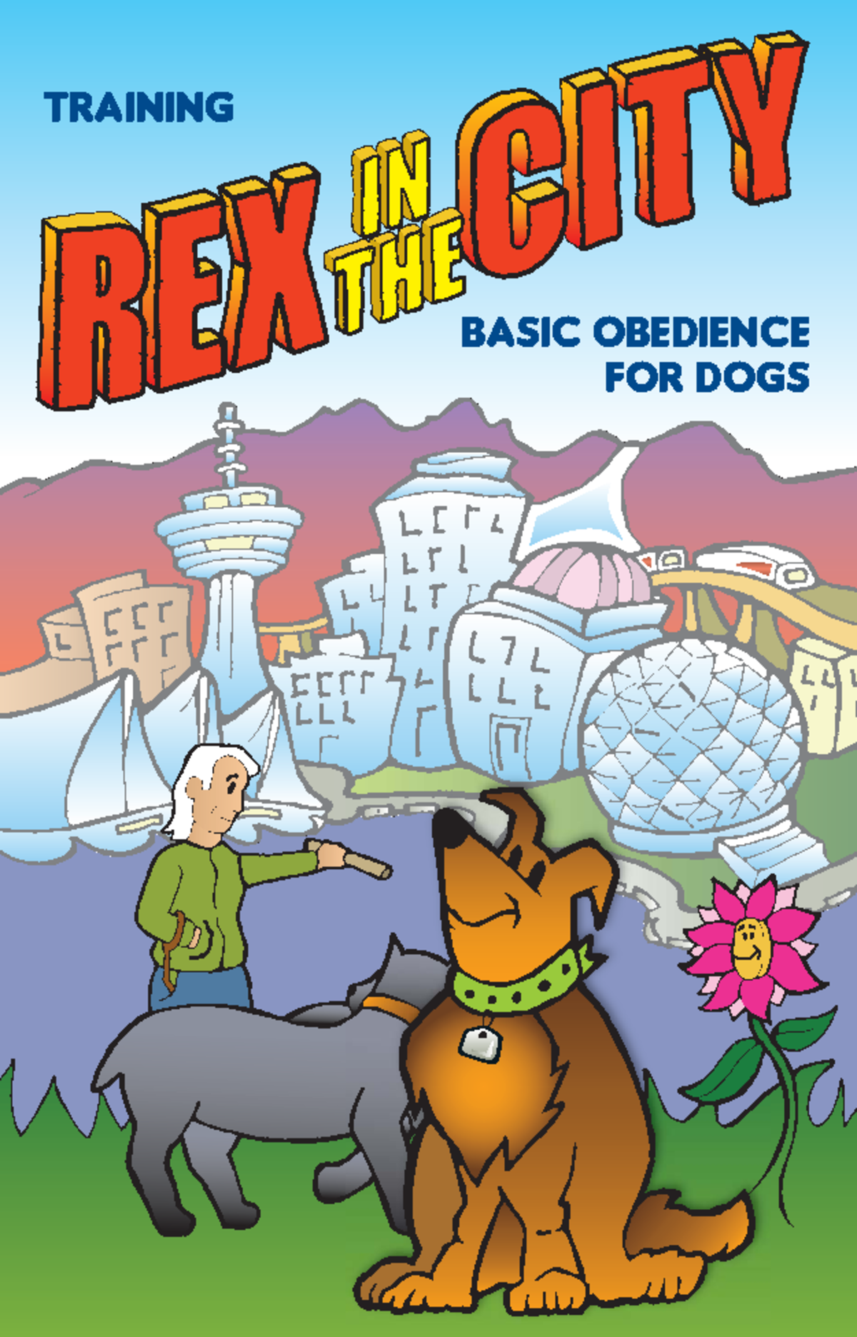 Dog training book rex in the city - BASIC OBEDIENCE FOR DOGS TRAINING ...