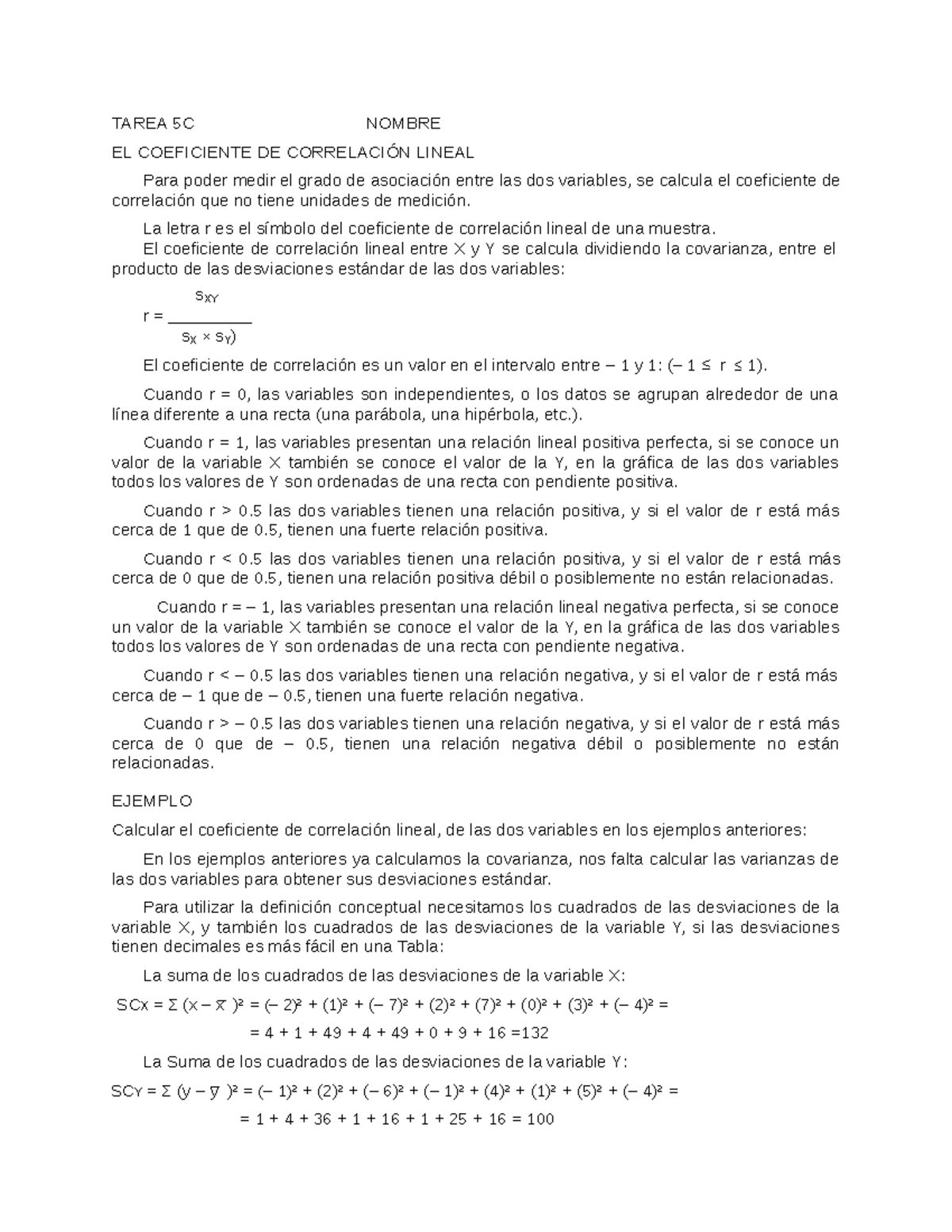 Tarea 5C - TAREA 5C NOMBRE EL COEFICIENTE DE CORRELACIÓN LINEAL Para poder medir el grado de ...