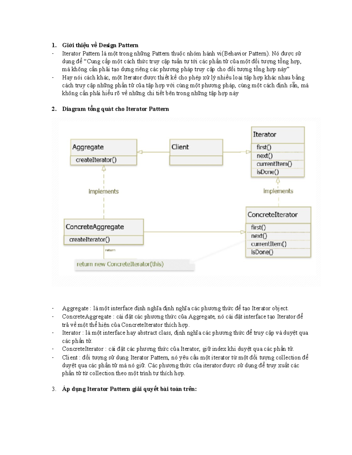 Iterator pattern - 1. Giới thiệu về Design Pattern Iterator Pattern là một trong những Pattern ...