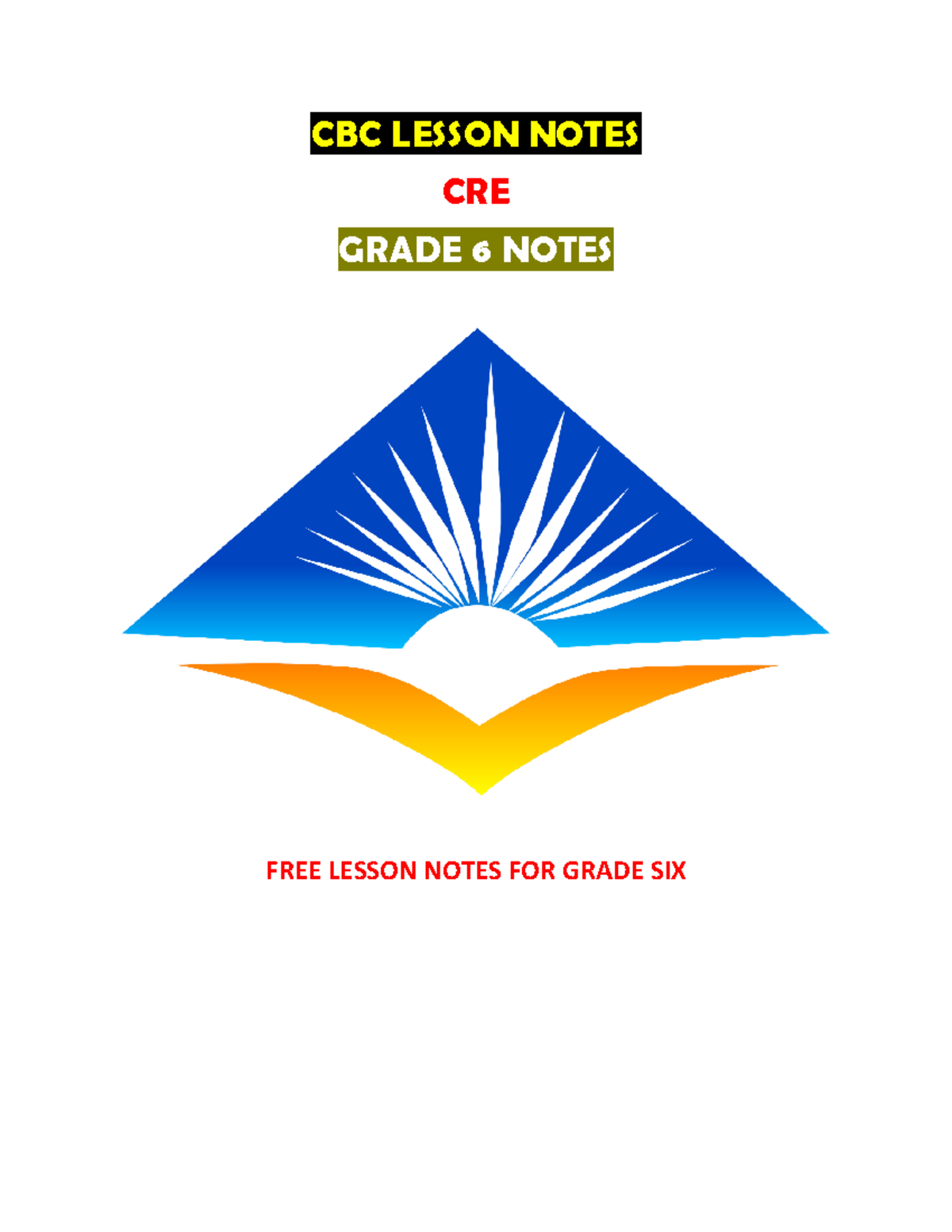 CRE GD 6 Notes - ddddd - CBC LESSON NOTES CRE GRADE 6 NOTES FREE LESSON ...