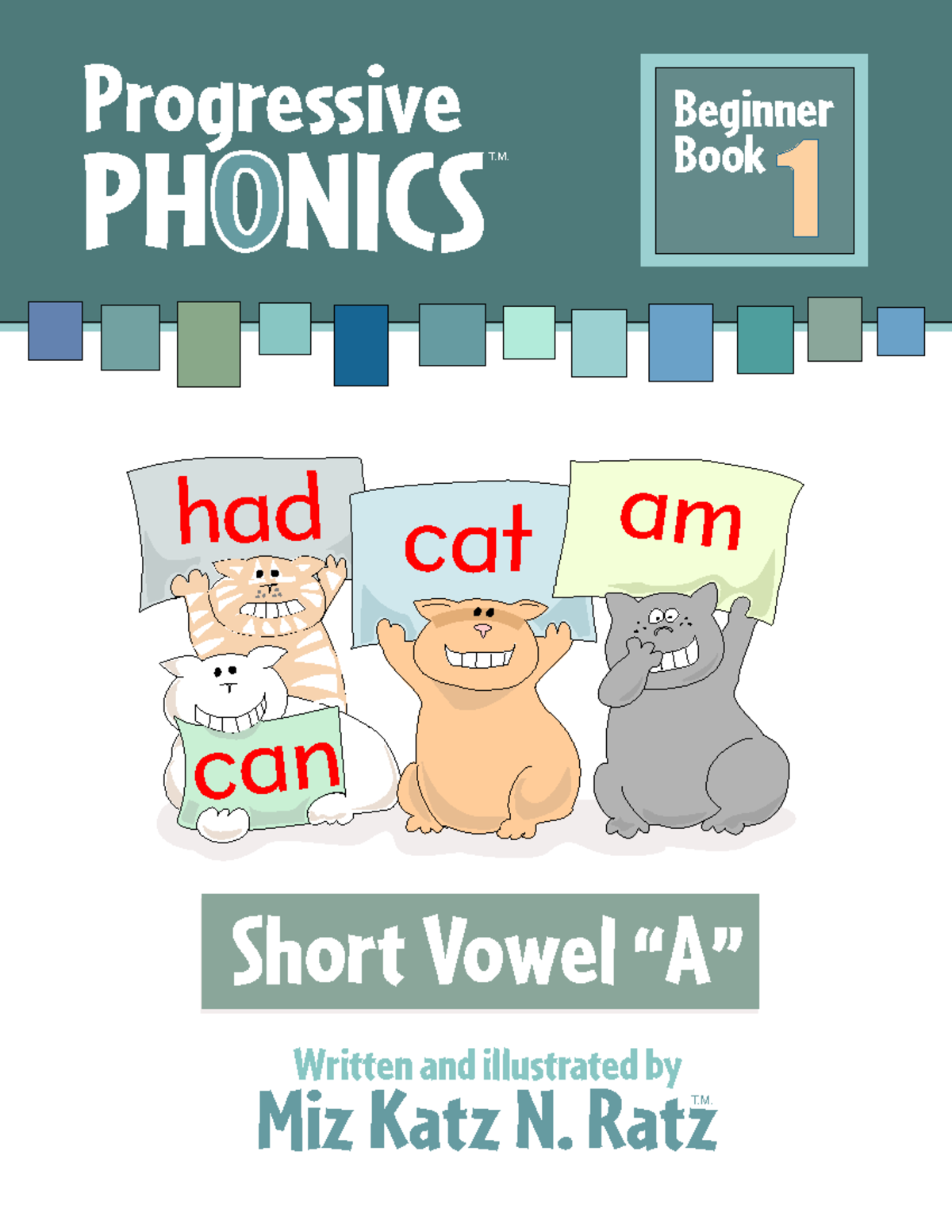 Biggner phonics book 1 - reading - Short Vowel “A” had can cat am ...