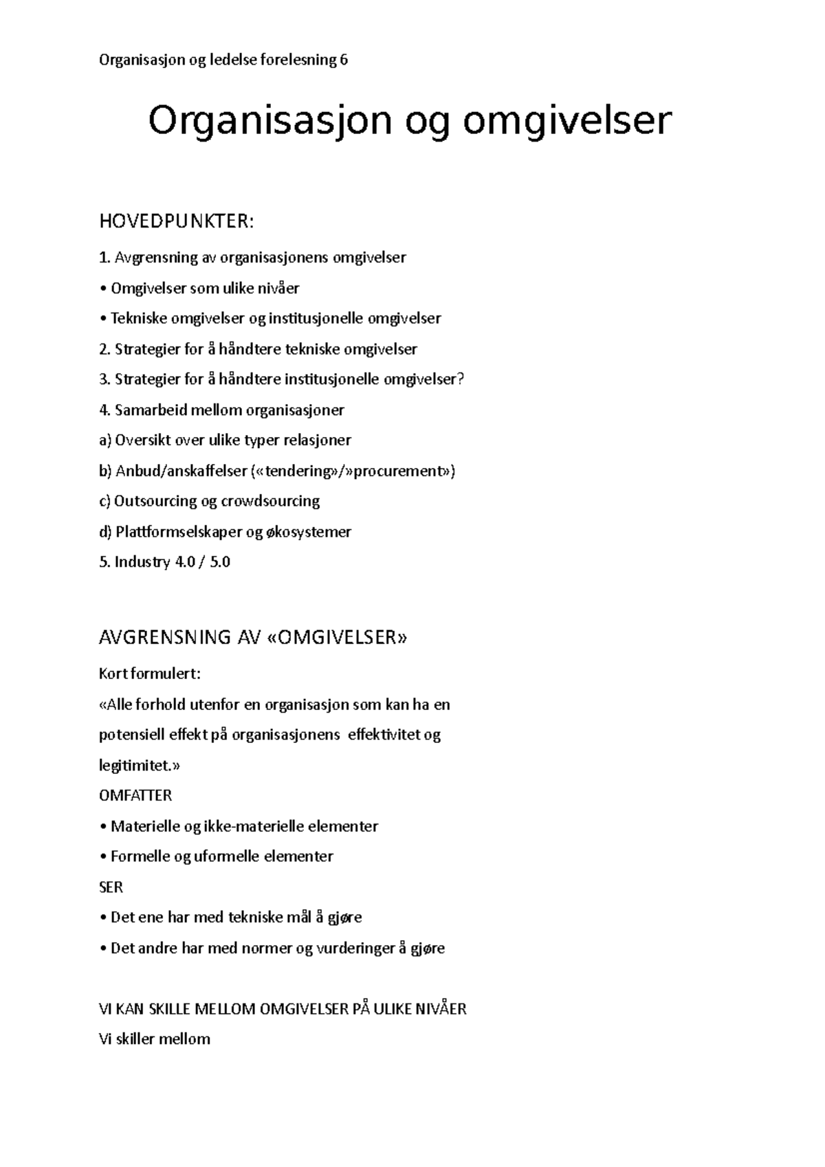 Forelesning 6 (Organisasjon og omgivelser) - Organisasjon og omgivelser HOVEDPUNKTER ...