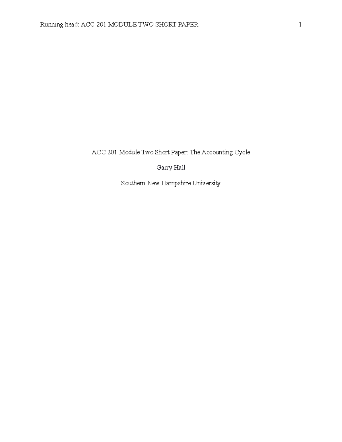 ACC 201 Module Two Short Paper - One of the most important functions is ...