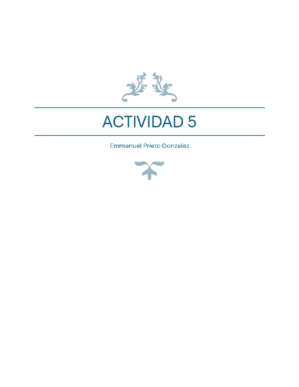 Actividad 5 - ACTIVIDAD 5 Emmanuel Prieto Gonzalez Revisión de la ...