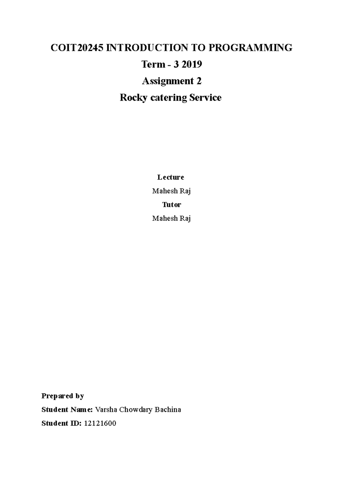 Report of Assignmet - COIT20245 INTRODUCTION TO PROGRAMMING Term - 3 2019 Assignment 2 Rocky ...