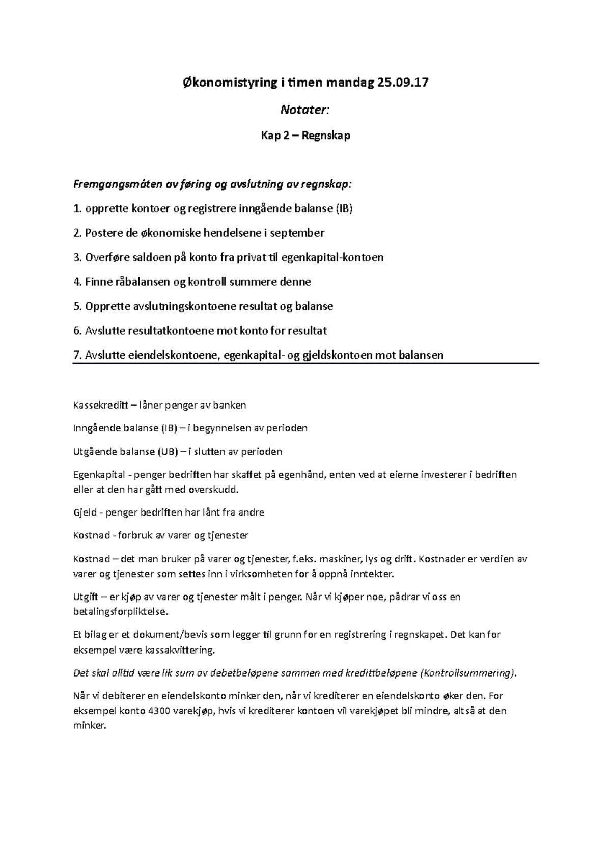Økonomistyring - gode notater - Økonomistyring i timen mandag 25. Notater: Kap 2 – Regnskap ...