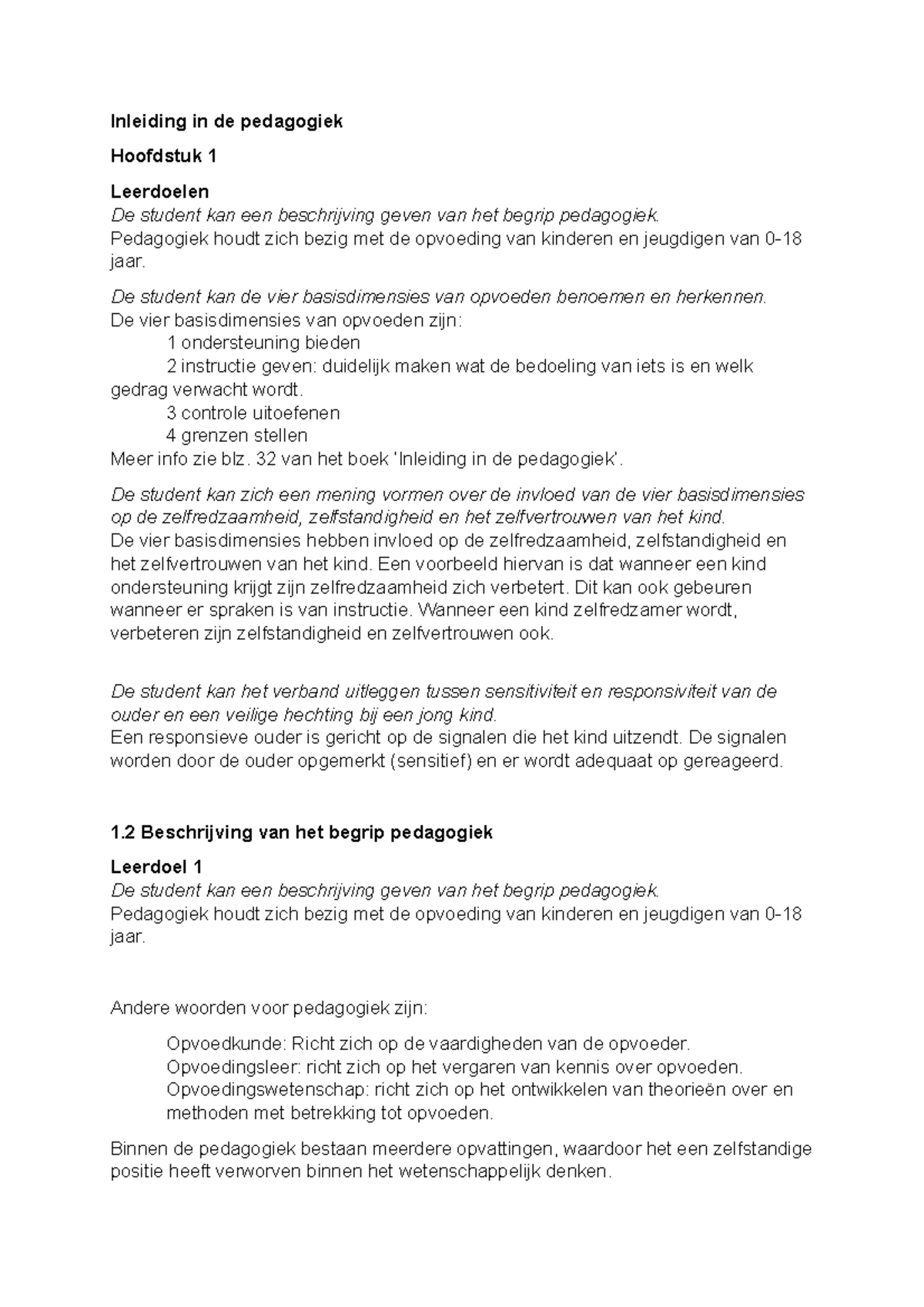 Inleiding in de pedagogiek hoofdstuk 1 - Inleiding in de pedagogiek Hoofdstuk 1 Leerdoelen De ...
