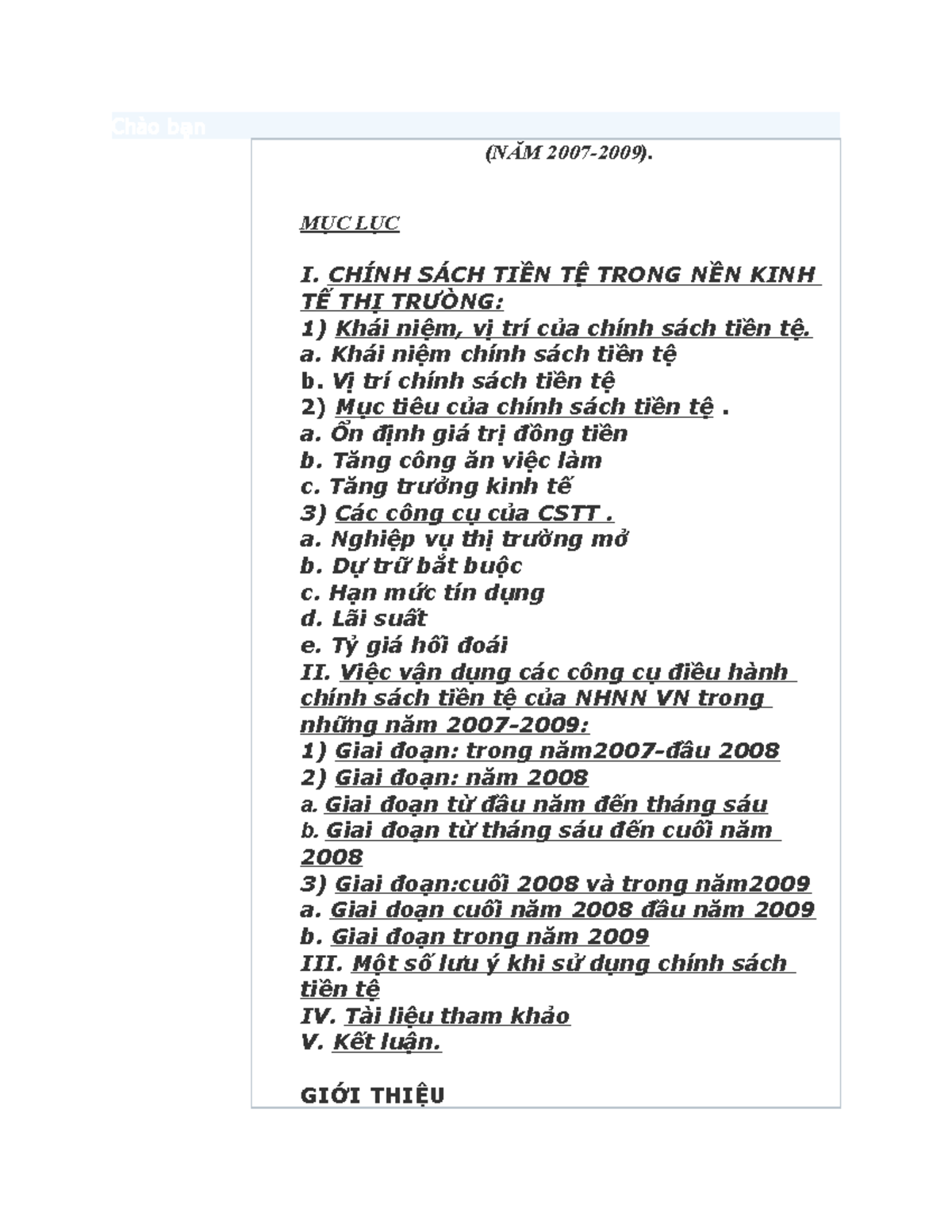 [123doc] - tieu-luan-ve-chinh-sach-tien-te - Chào b ạn (NĂM 2007-2009). MỤC LỤC I. CHÍNH SÁCH ...