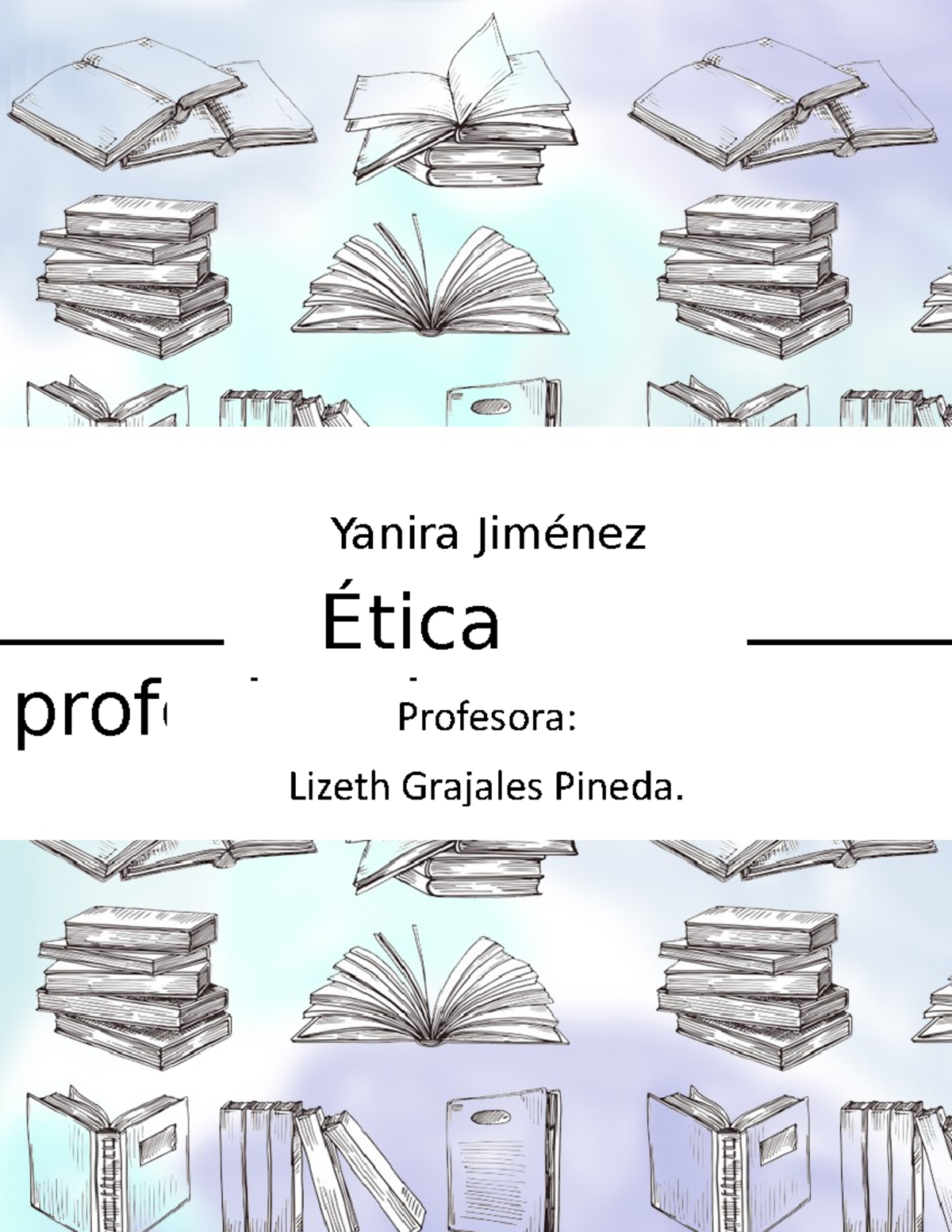 DOCTRINAS ETICAS - Ética profesional Yanira Jiménez Profesora: Lizeth ...
