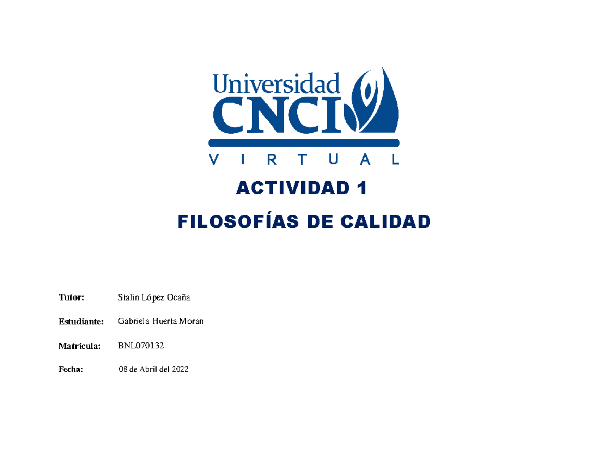 Actividad 1 de Filosofias de Calidad - ACTIVIDAD 1 FILOSOFÕAS DE CALIDAD Tutor: Stalin López ...