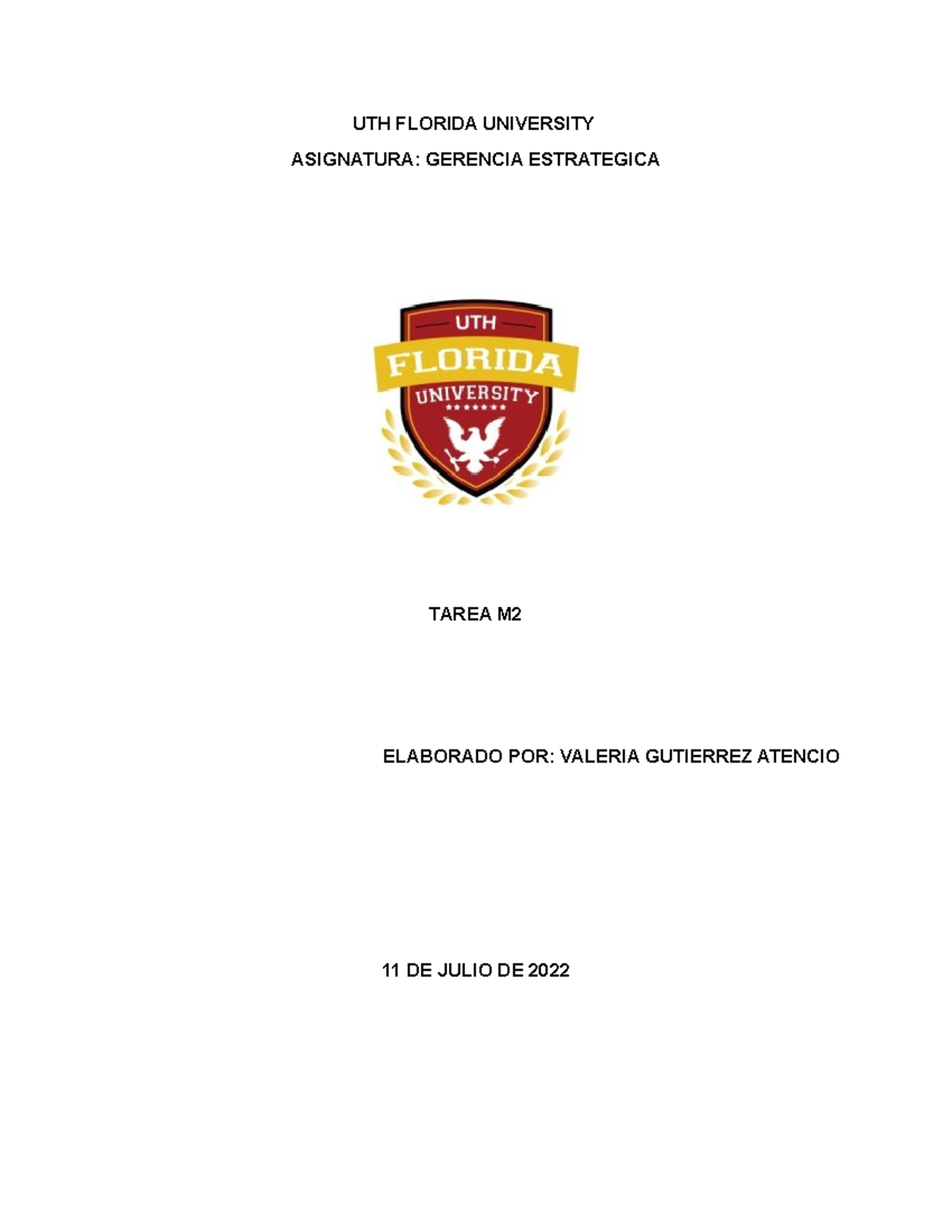 Tarea M2 Gerencia Estrategica 1 - UTH FLORIDA UNIVERSITY ASIGNATURA: GERENCIA ESTRATEGICA TAREA ...