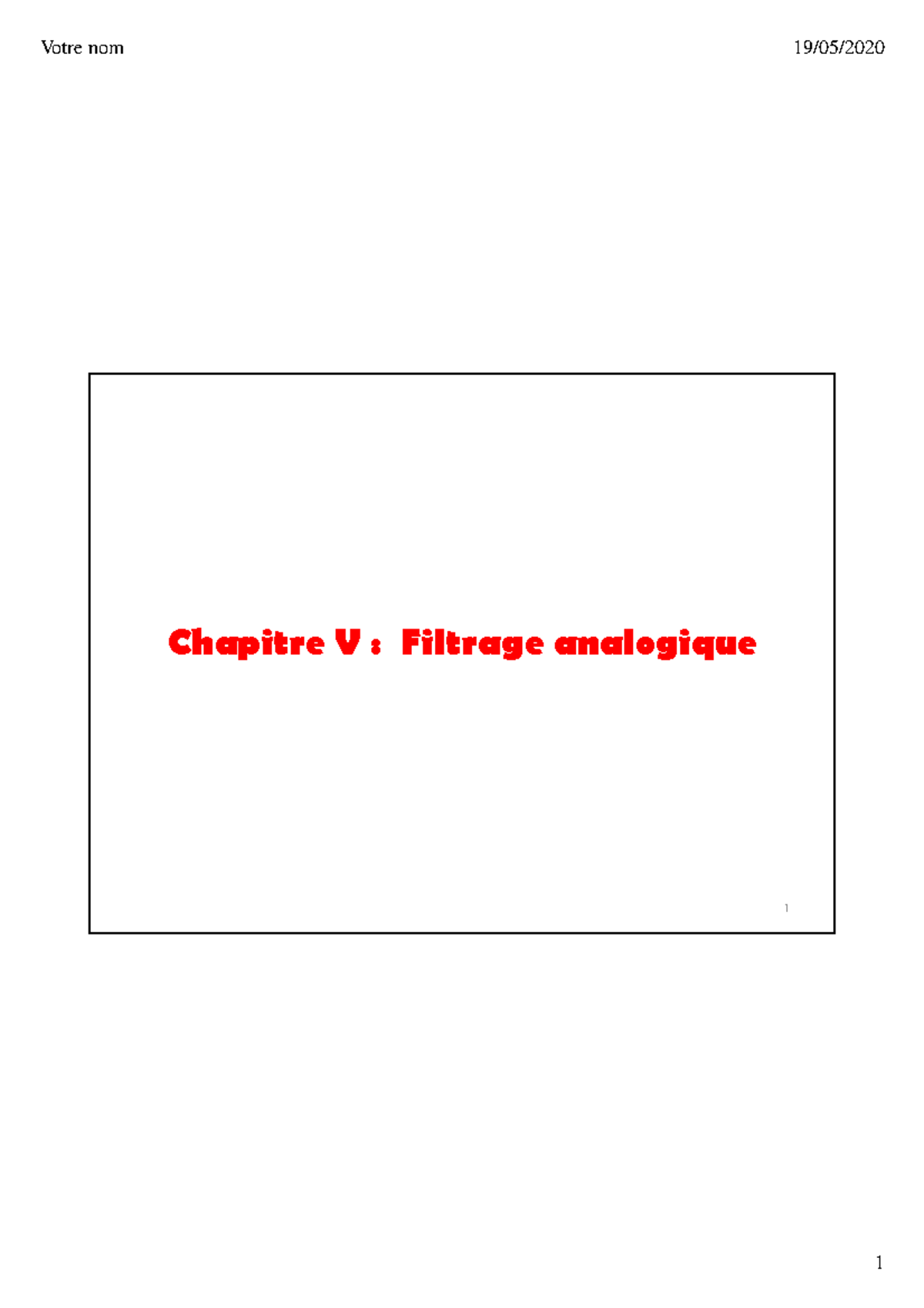 7 TDS ENSA3-GIE 13-05-2020 - Partie V Filtrage Analogique - 1 ChapitreChapitre VChapitreChapitre ...