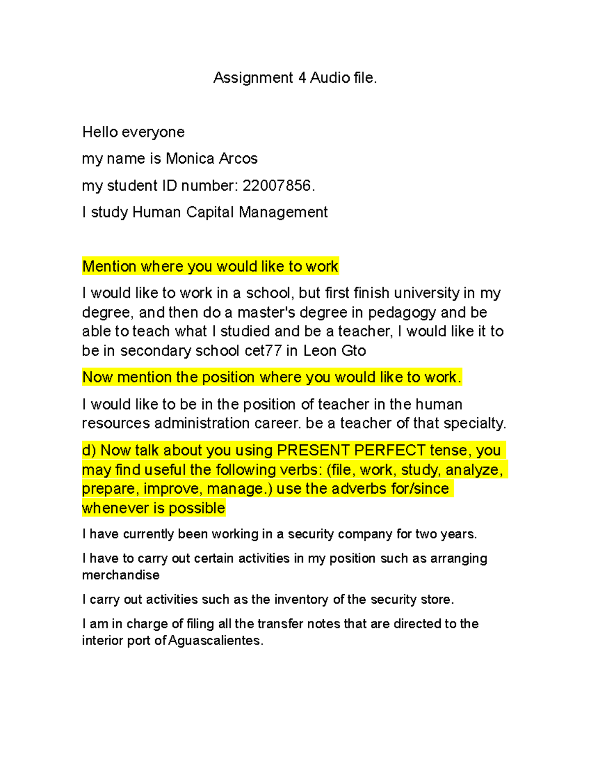 Assignment 4 Audio file - Assignment 4 Audio file. Hello everyone my name is Monica Arcos my ...