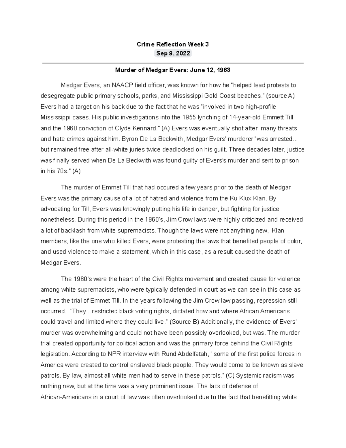 Crime Reflection Week 3 - = (source A) Evers had a target on his back ...