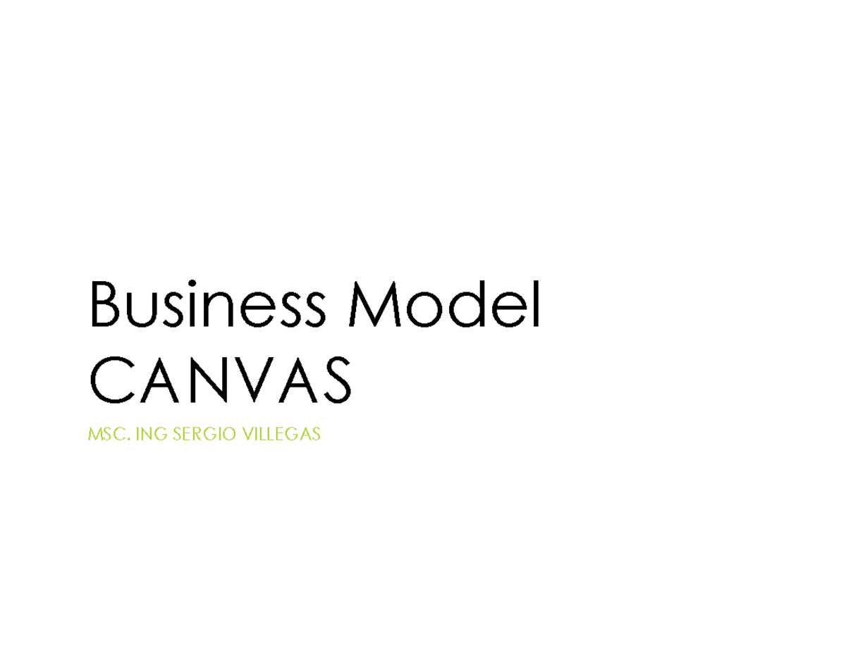 Parte 4 Canvas arreglado - MSC. ING SERGIO VILLEGAS Business Model ...