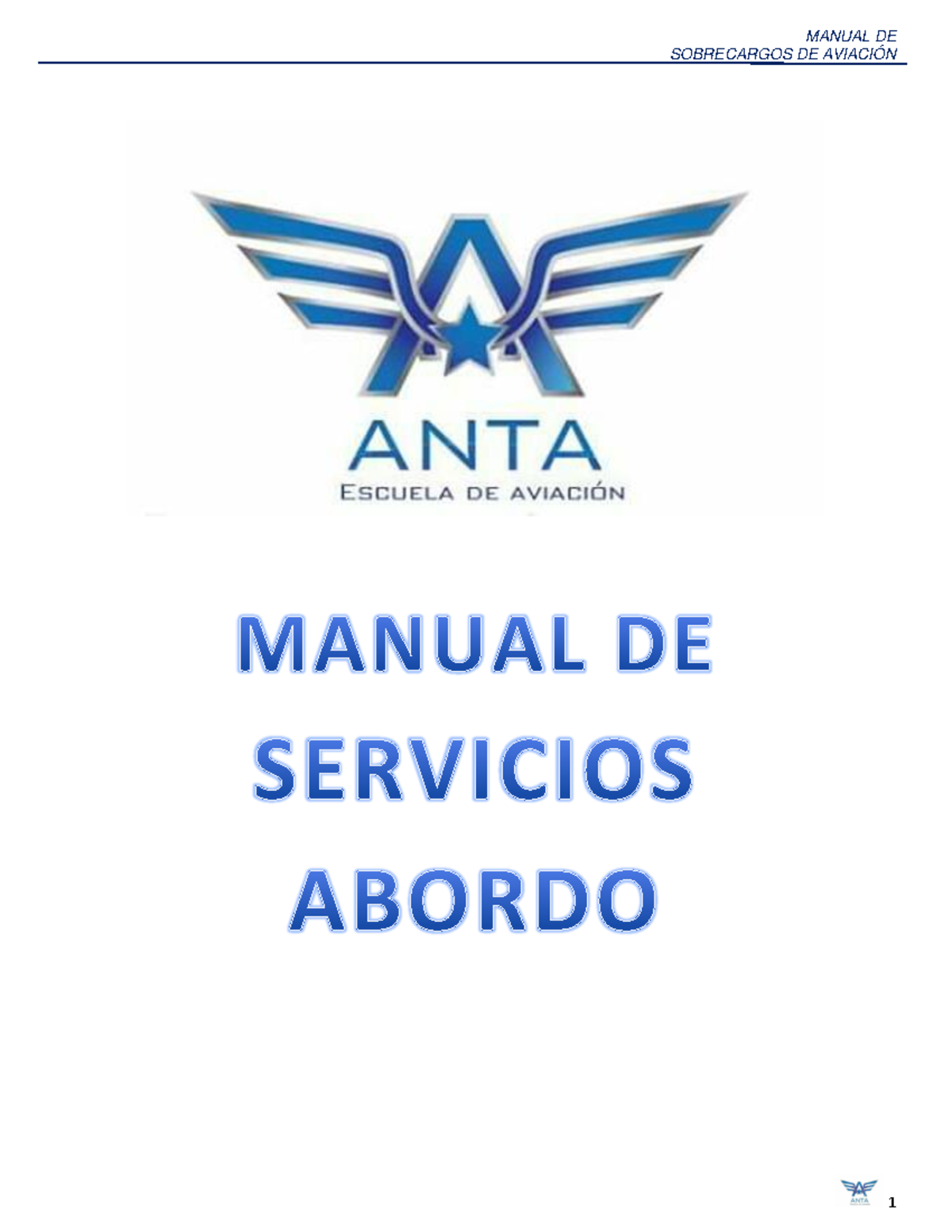 Manual Servicios Abordo - SOBRECARGOS DE AVIACIÓN SOBRECARGOS DE AVIACIÓN 1. INTRODUCCIÓN. 2 ...