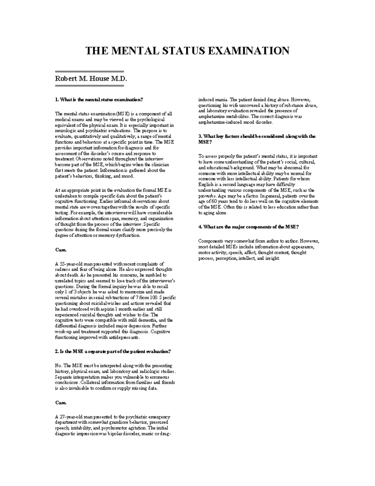MMSE - MMSE - THE MENTAL STATUS EXAMINATION Robert M. House M. What is ...