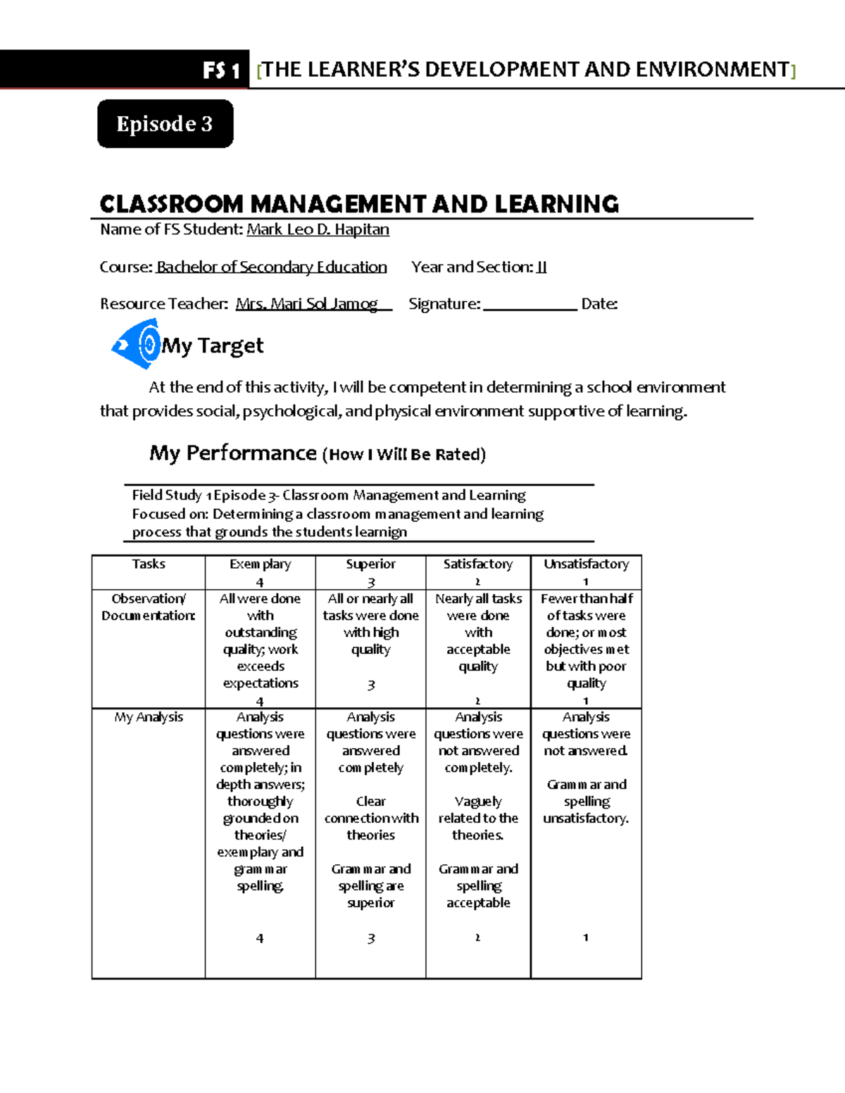 Field Study 1 Answers Episode 3 - CLASSROOM MANAGEMENT AND LEARNING Name of FS Student: Mark Leo ...