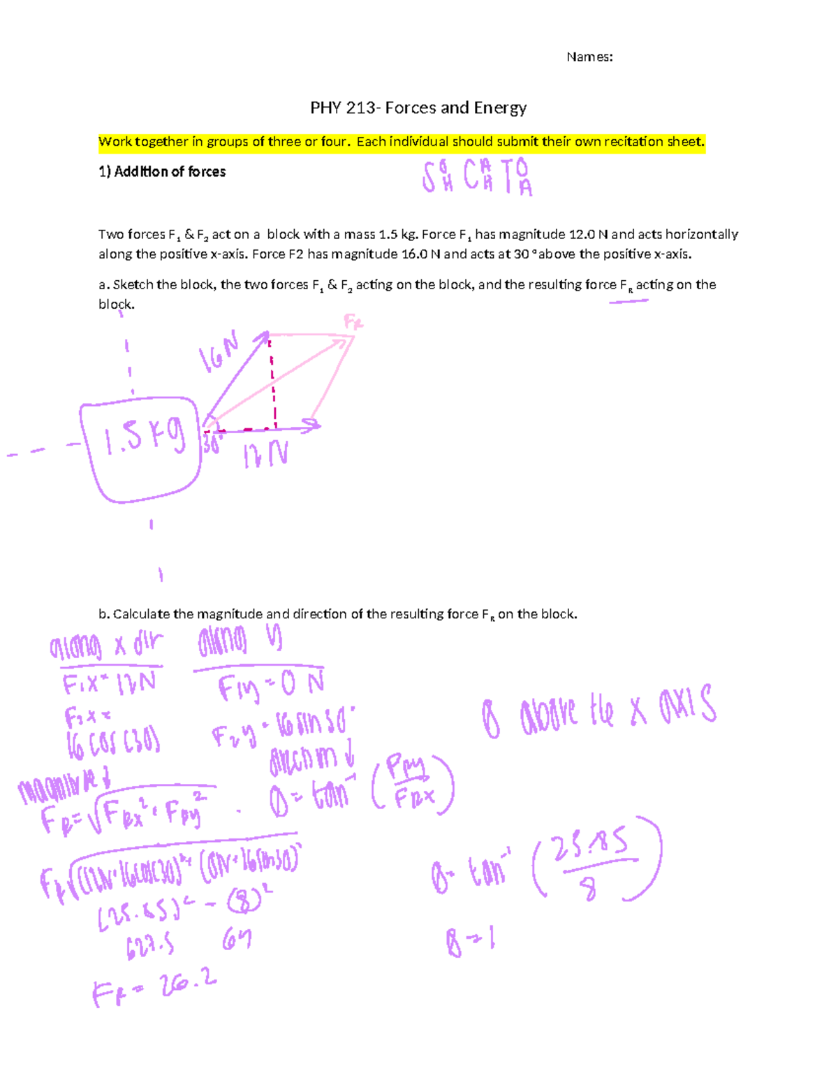Physics Recitation - Names: ####### PHY 213- Forces and Energy Work together in groups of three ...