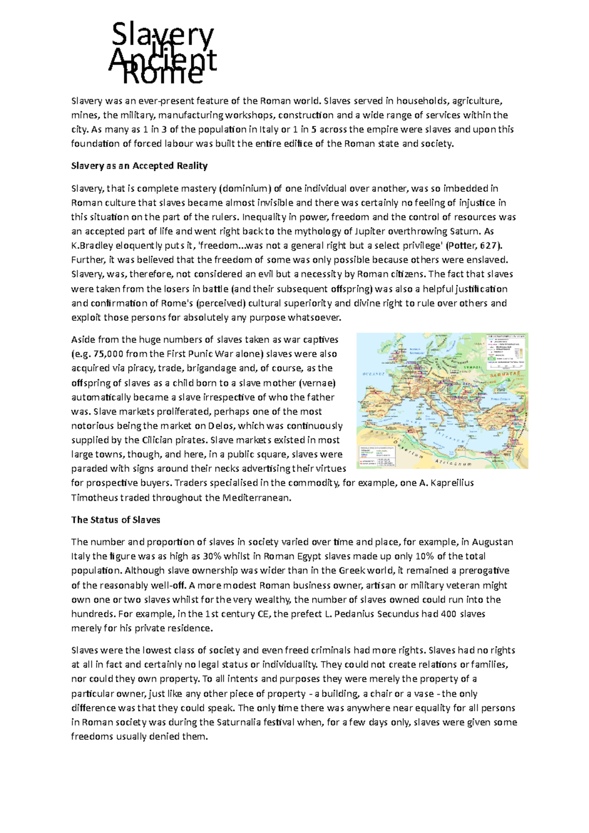 Slavery in Ancient Rome - Slavery was an ever-present feature of the ...