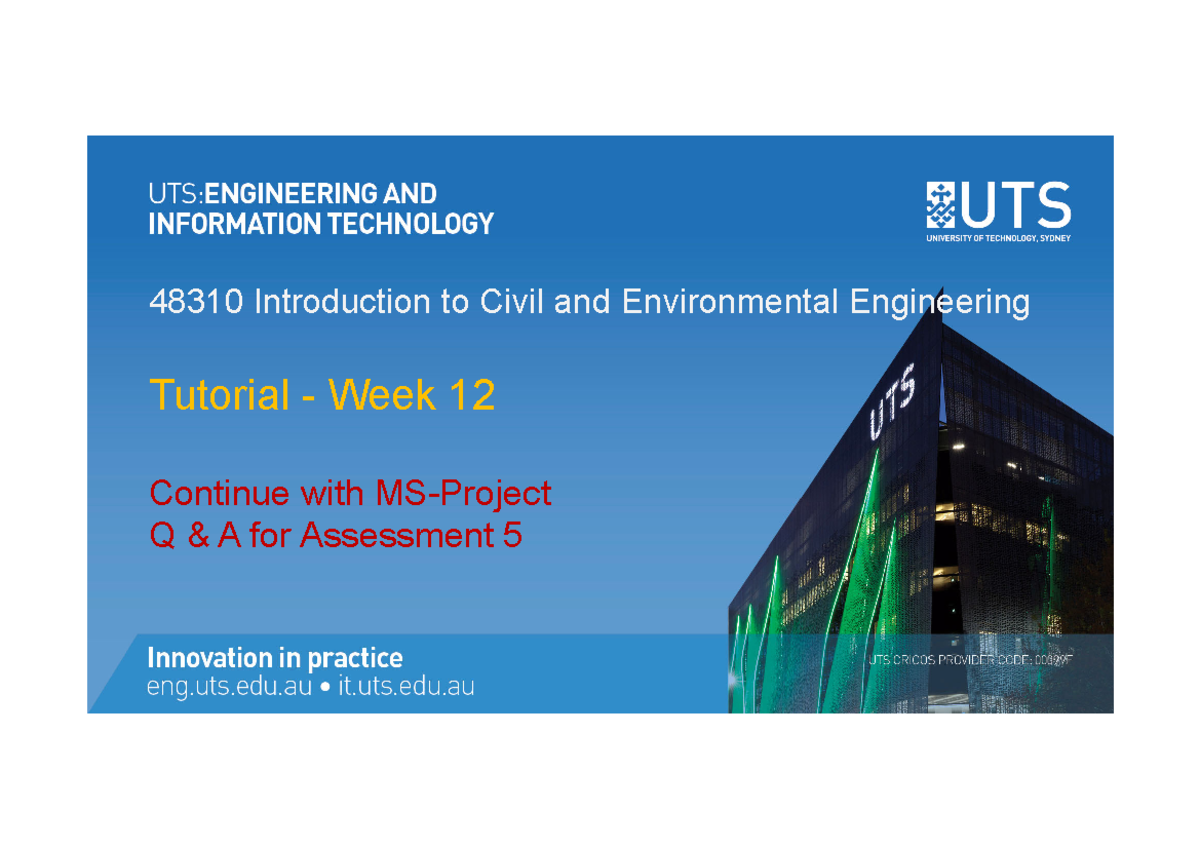Week 12 Tutorial MS-project, Revision and Assessment 5 - 48310 ...