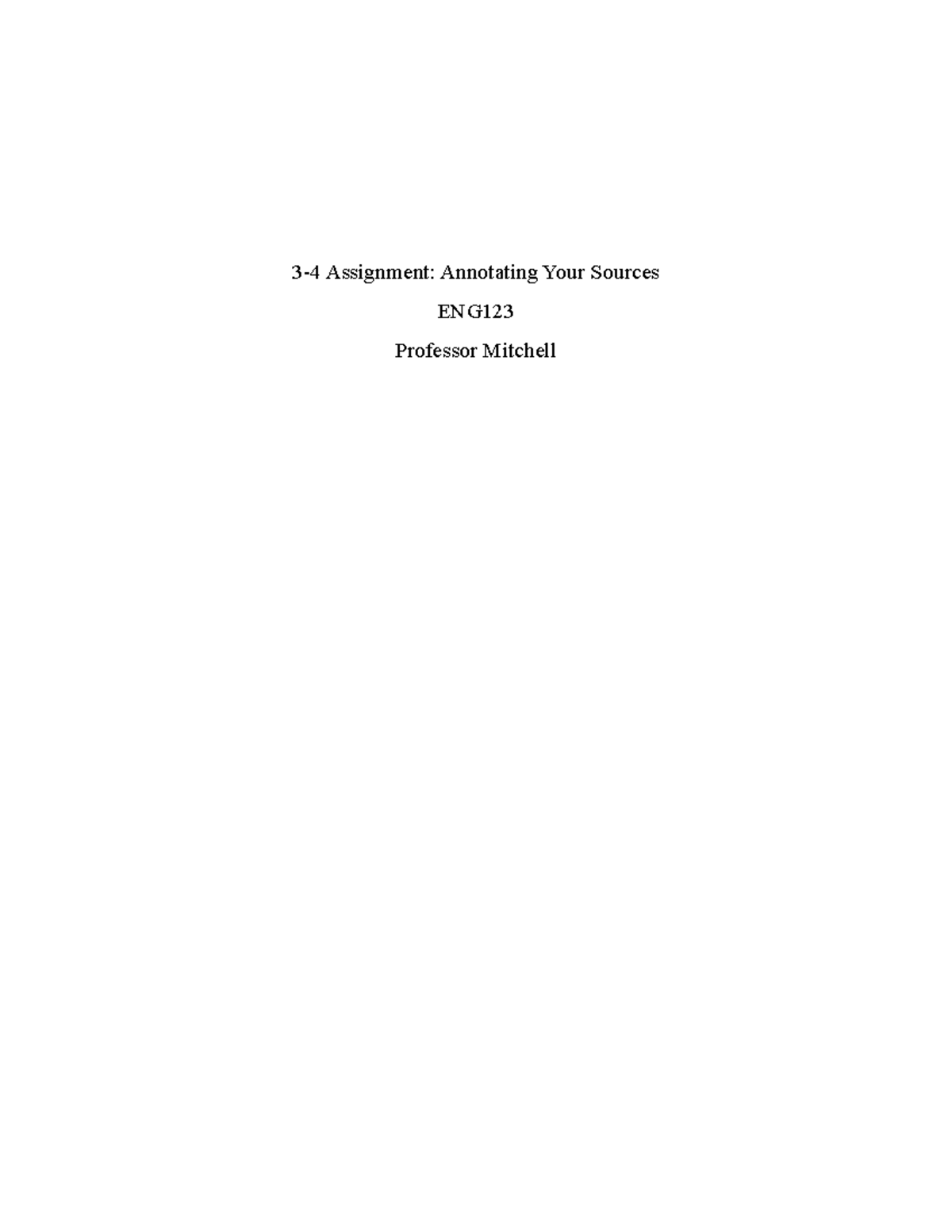 3-4 Annotating Sources - 3-4 Assignment: Annotating Your Sources ENG Professor Mitchell Consumer ...
