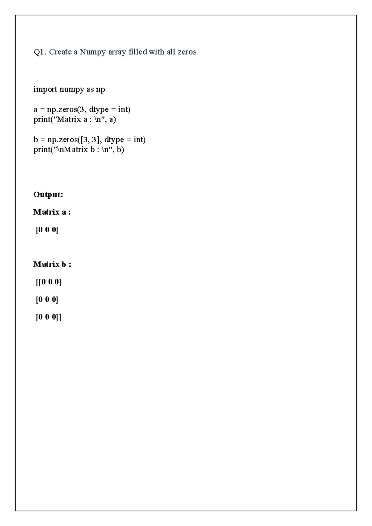 DS with Python - practical file - Q1. Create a Numpy array filled with all zeros import numpy as ...