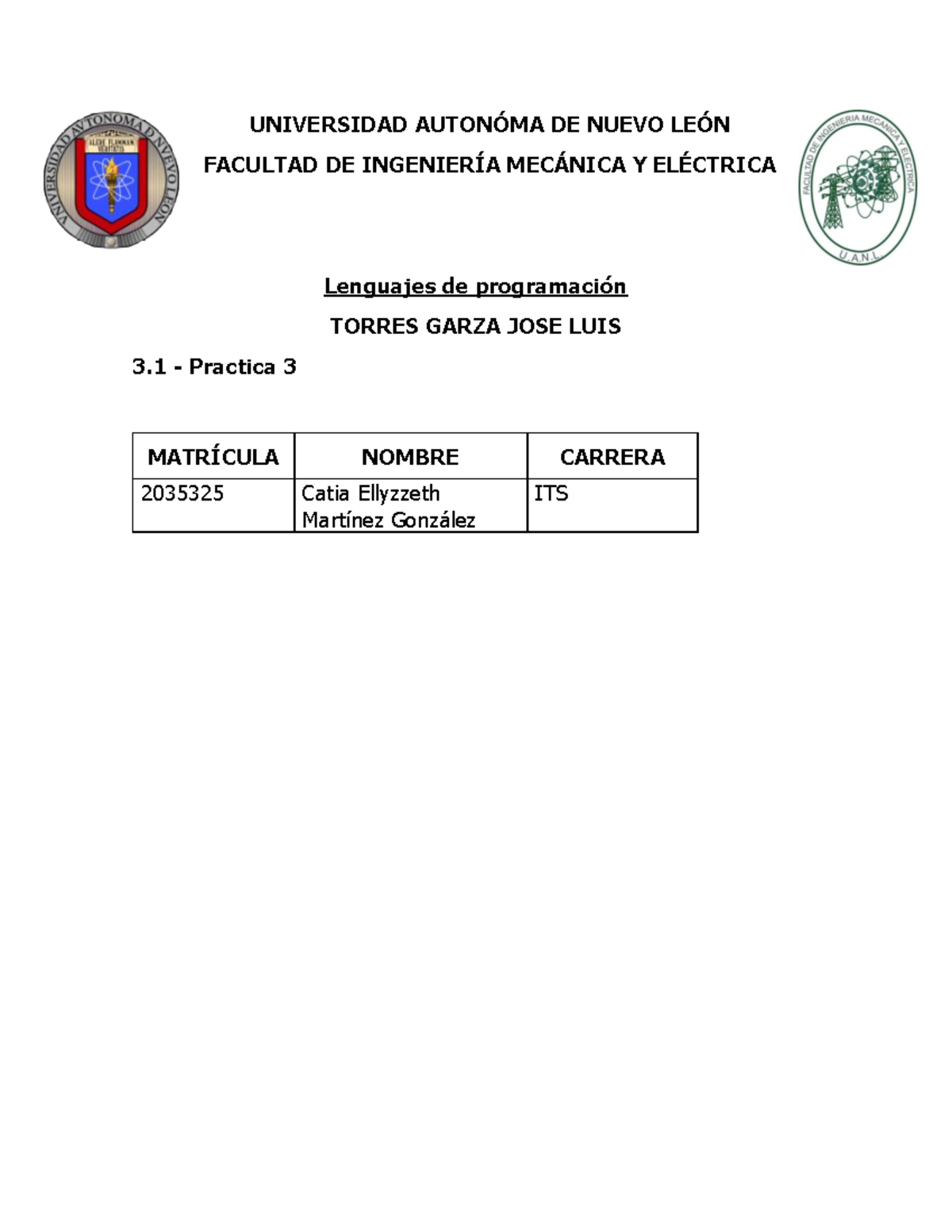Prac 3 lengprog - Practica 3 - UNIVERSIDAD AUTON”MA DE NUEVO LE”N FACULTAD DE INGENIERÕA MEC ...