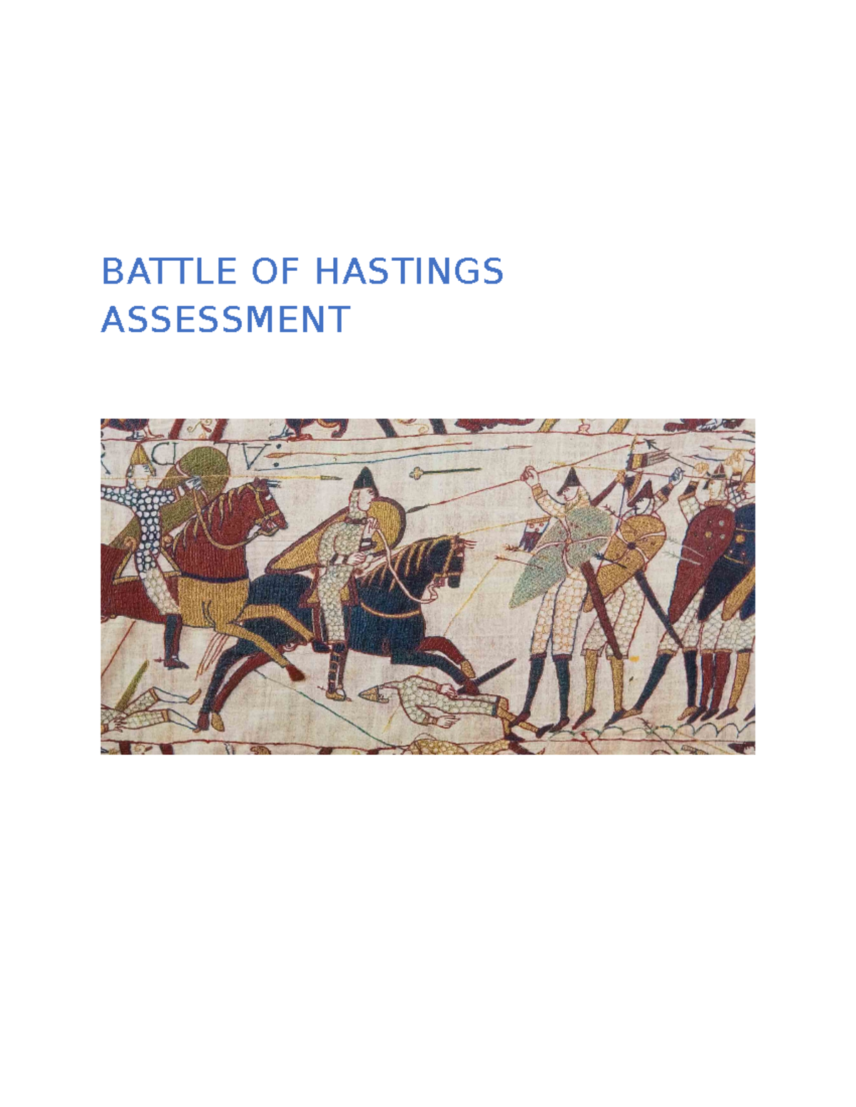 Battle of Hastings Assessment - BATTLE OF HASTINGS ASSESSMENT WHY THE ...