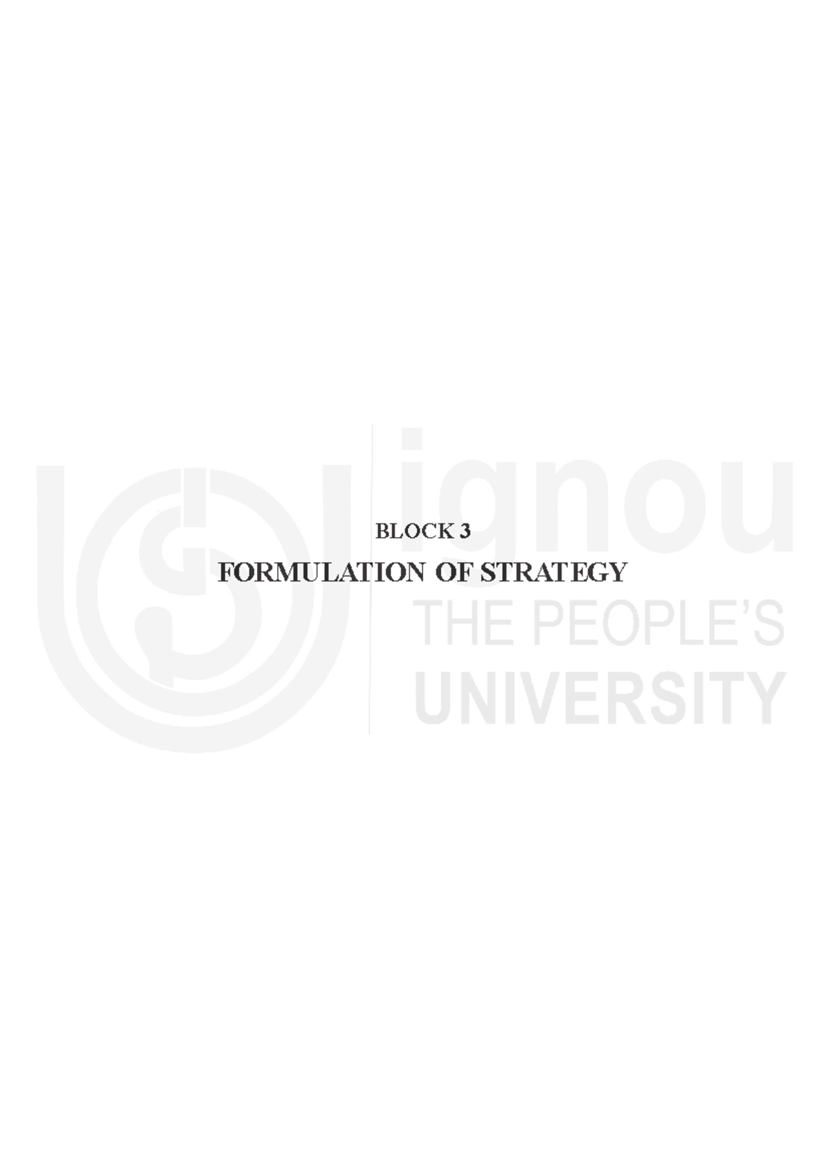Block-3 - Important questions needed - BLOCK 3 FORMULATION OF STRATEGY Formulation of Strategy ...