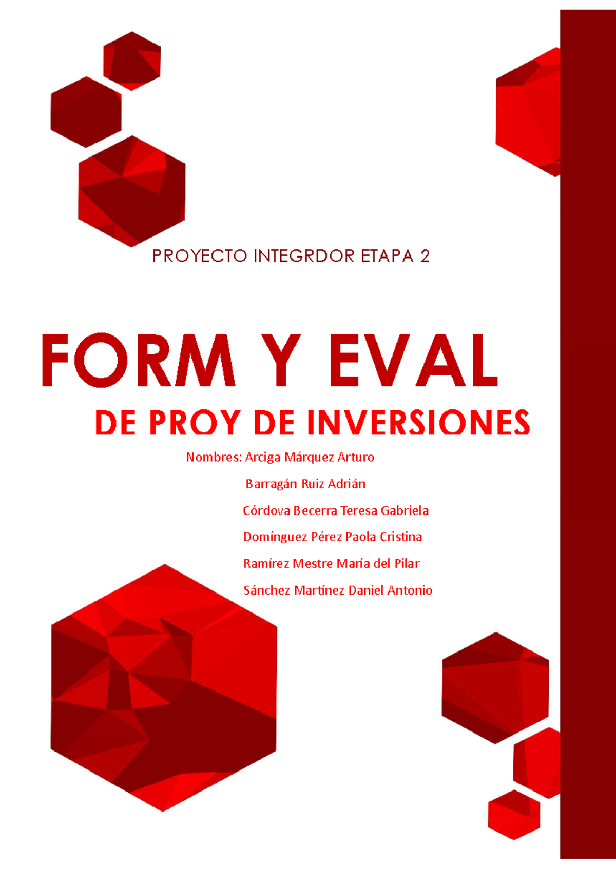 A8 Equipo - proyecto integrador - PROYECTO INTEGRDOR ETAPA 2 FORM Y EVAL DE PROY DE INVERSIONES ...