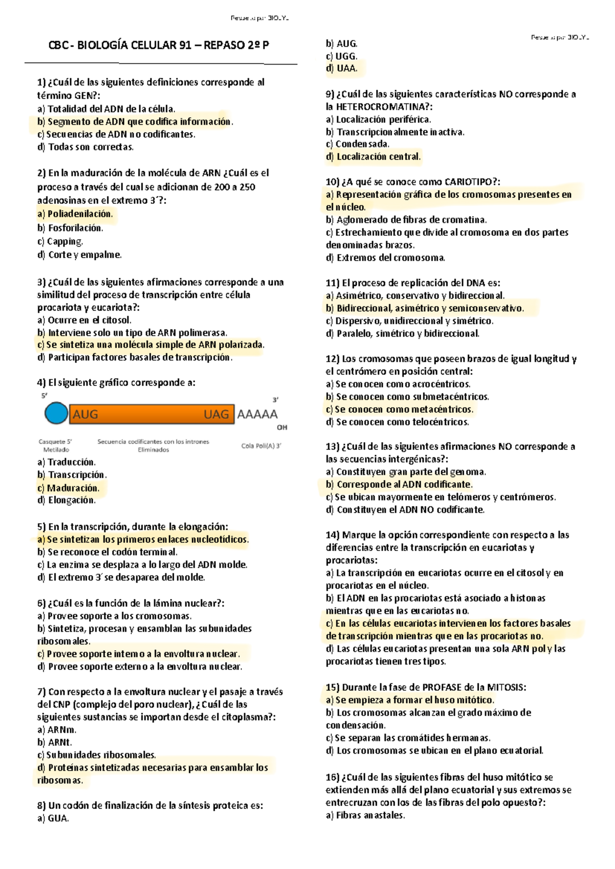 91 BC- Repaso CON Respuestas- 2DO Parcial - CBC - BIOLOGÍA CELULAR 91 – REPASO 2º P 1 ) ¿Cuál de ...