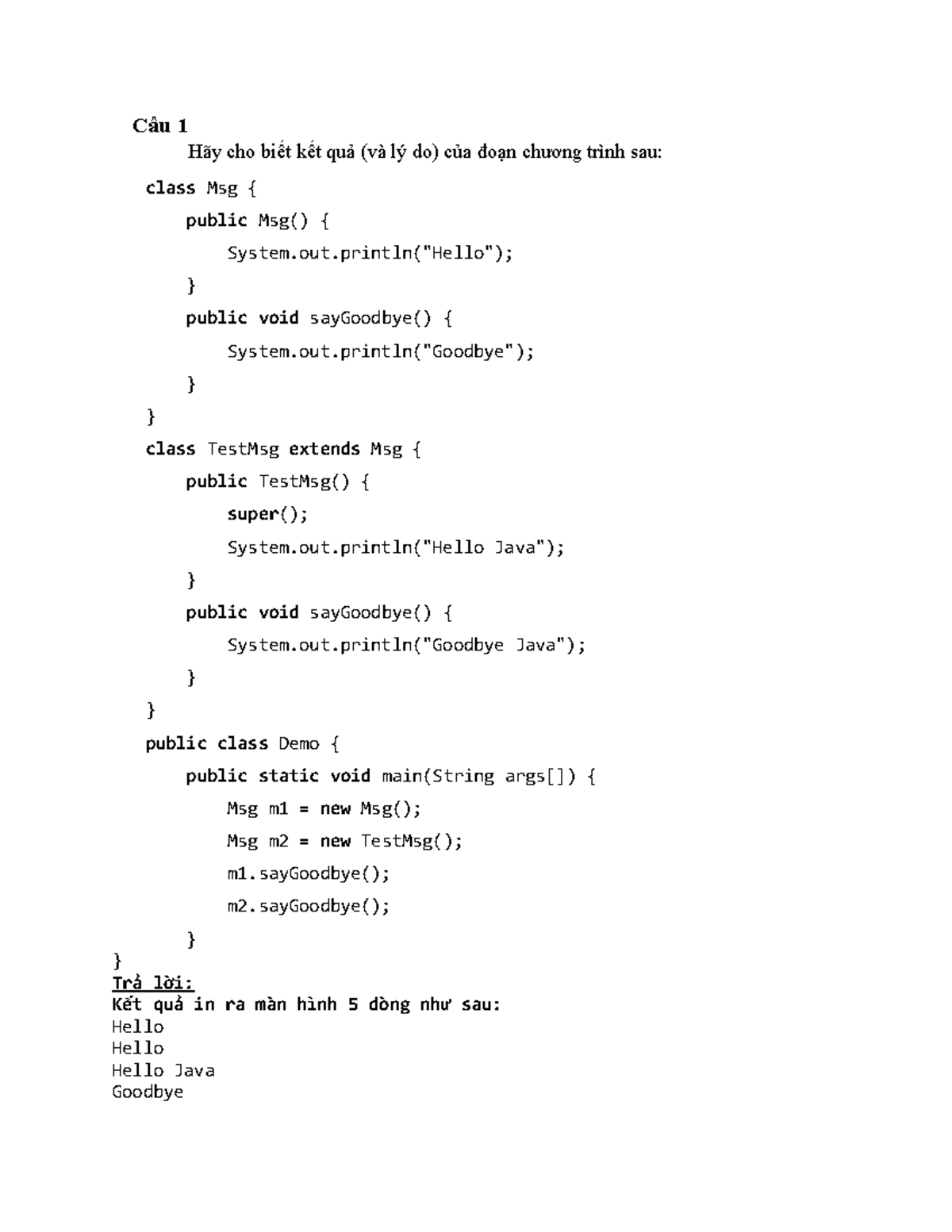 Java nâng cao_ đáp án lý thuyết - Câu 1 Hãy cho biết kết quả (và lý do) của đoạn chương trình ...