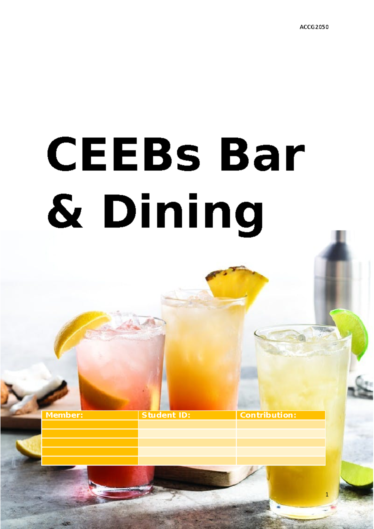 Assignment part 2 - CEEBs Bar & Dining Member: Student ID: Contribution ...