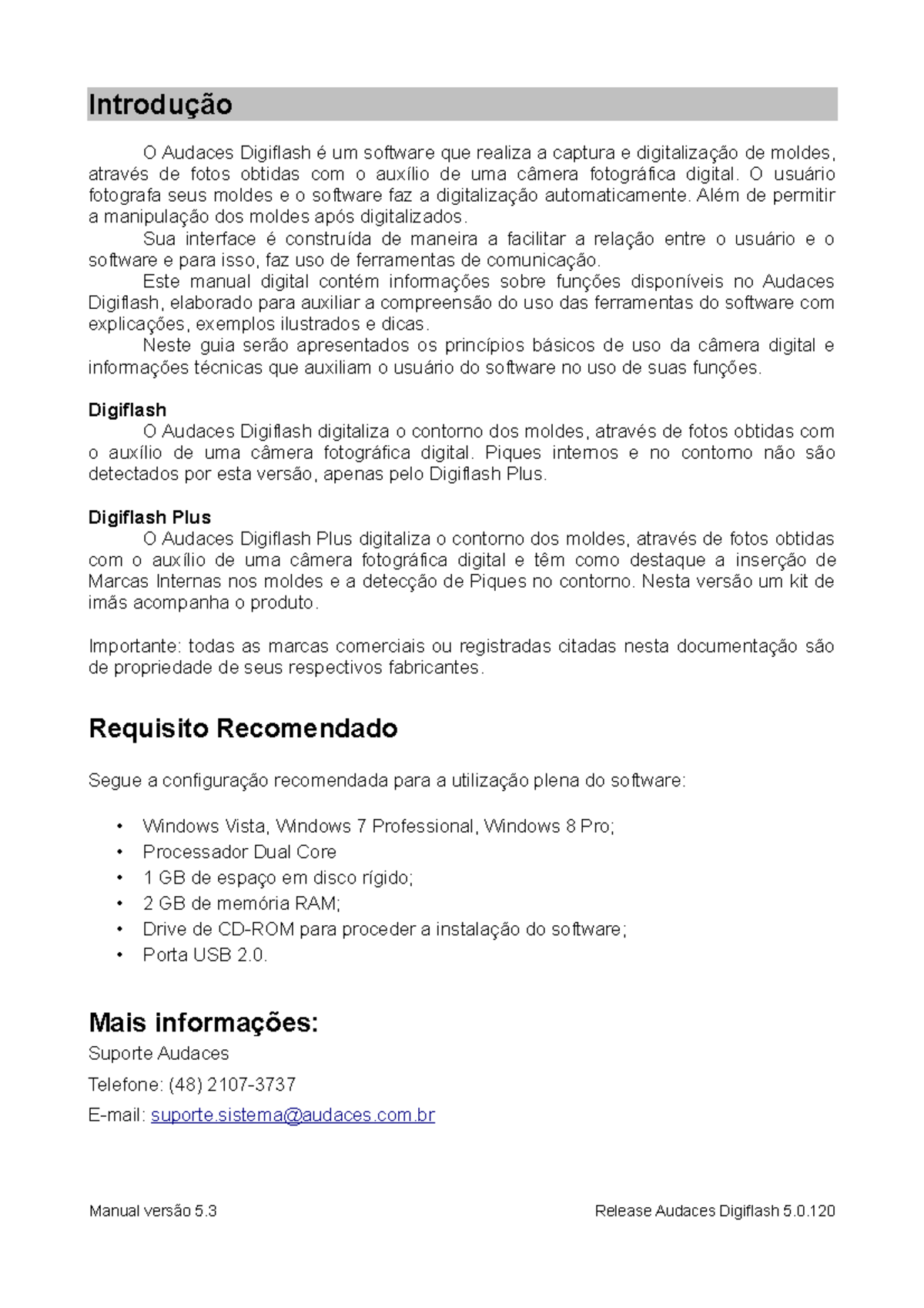 Manual Audaces Digiflash - Introdução O Audaces Digiflash é um software ...