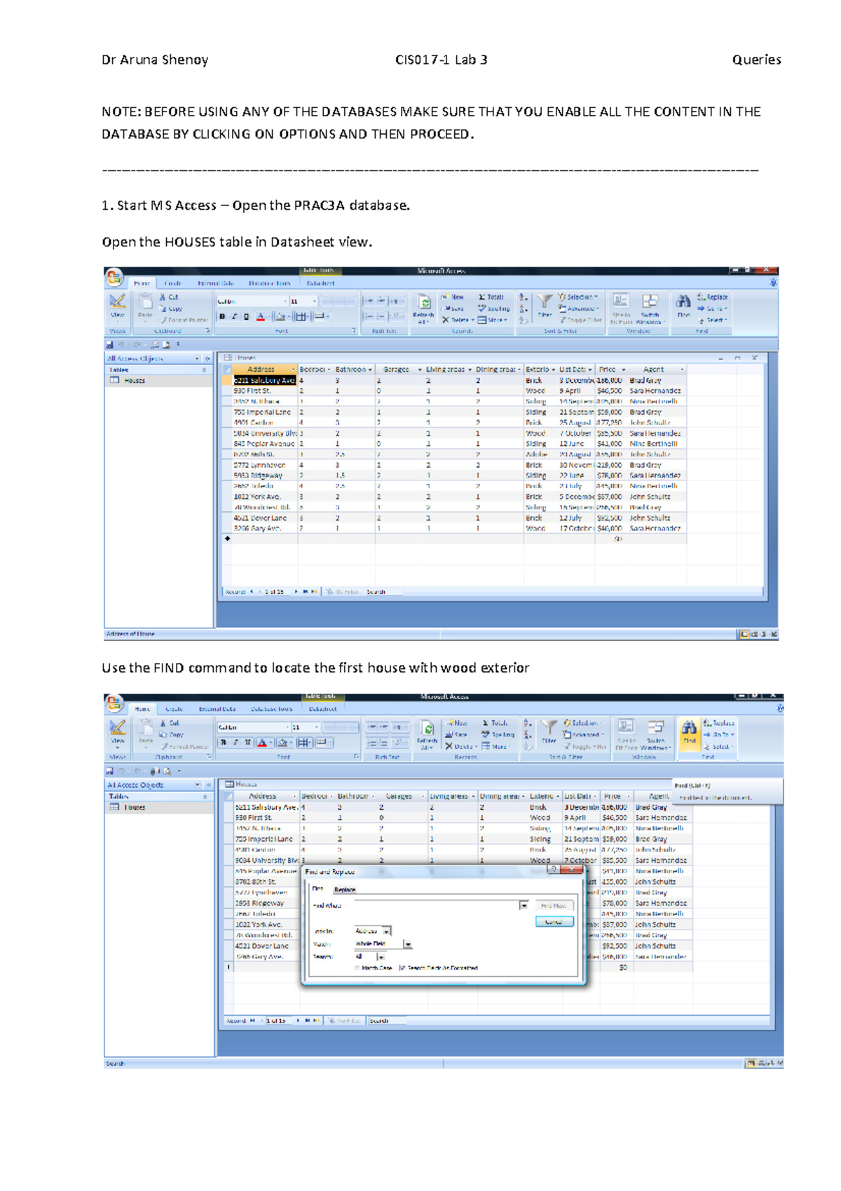 Solutions Lab 3 - Solution of Lab class - Dr Aruna Shenoy CIS017-1 Lab 3 Queries NOTE: BEFORE ...